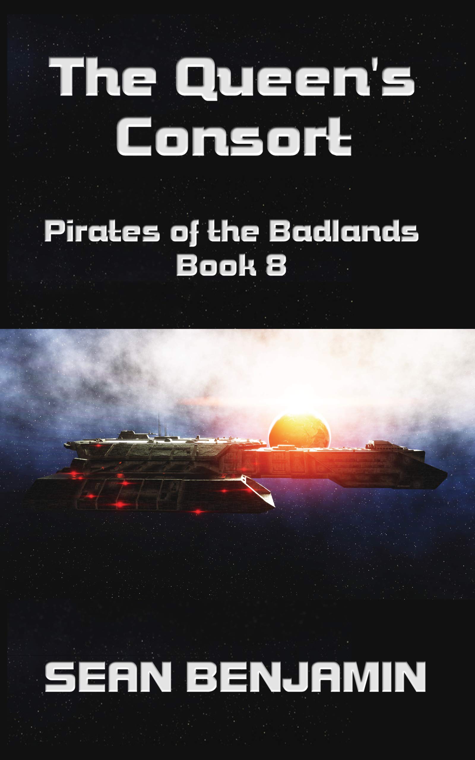 The Queen's Consort (Pirates of the Badlands Book 8) by Sean Benjamin ...