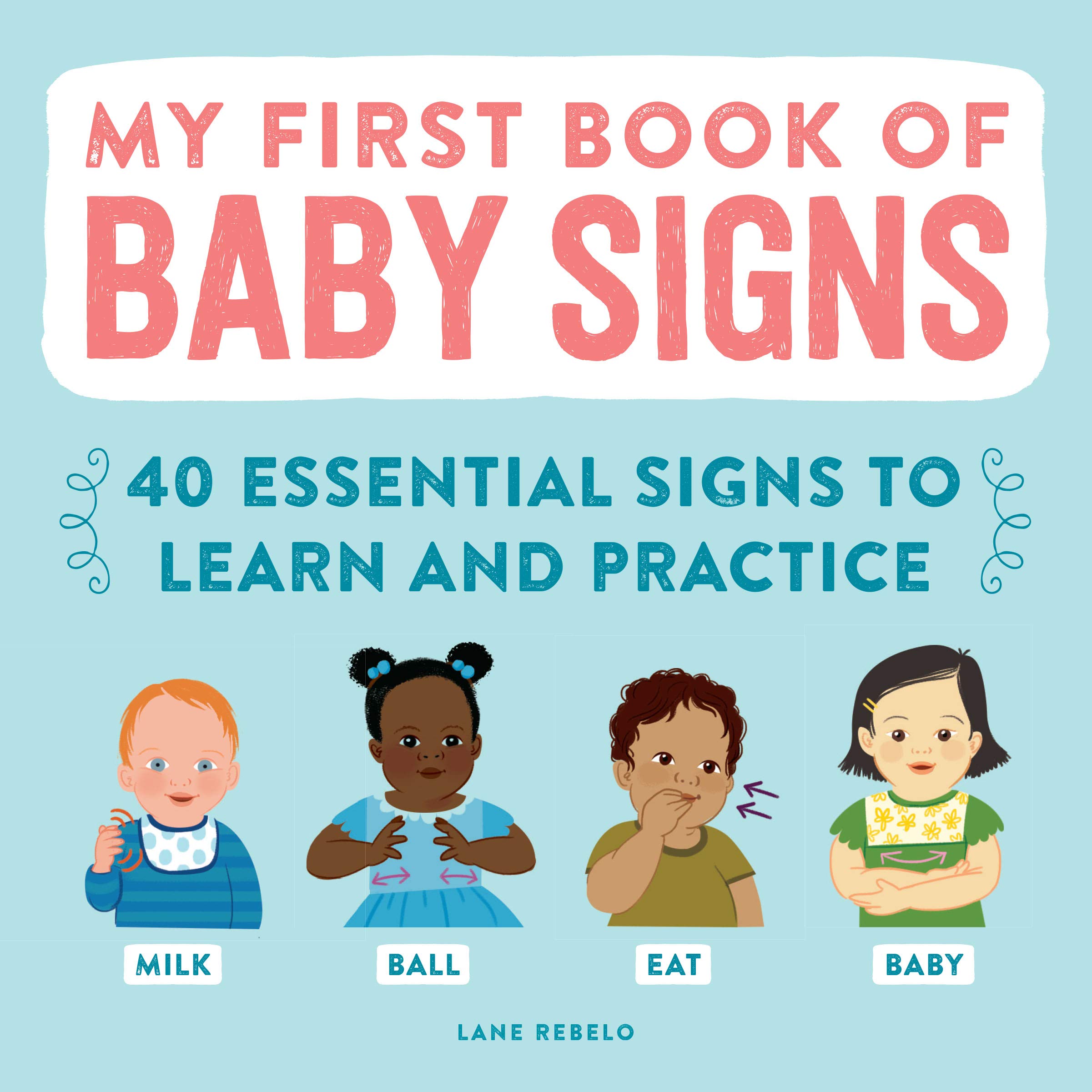 My First Book of Baby Signs: 40 Essential Signs to Learn and Practice ...