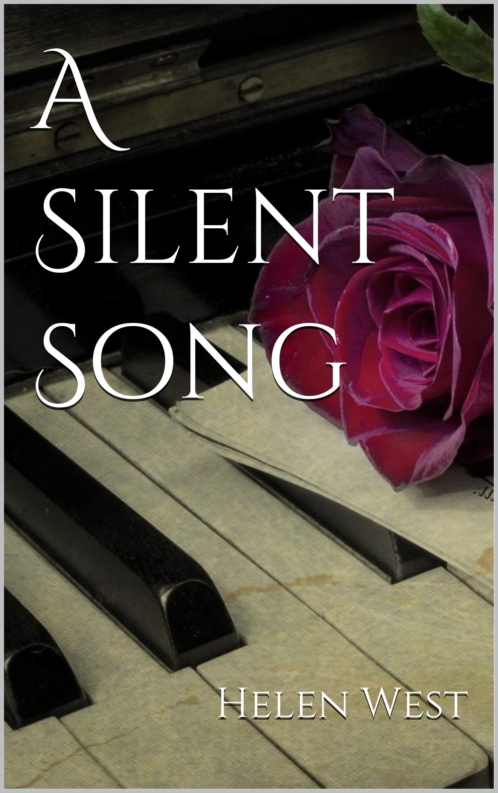 A Silent Song by Helen West | Goodreads