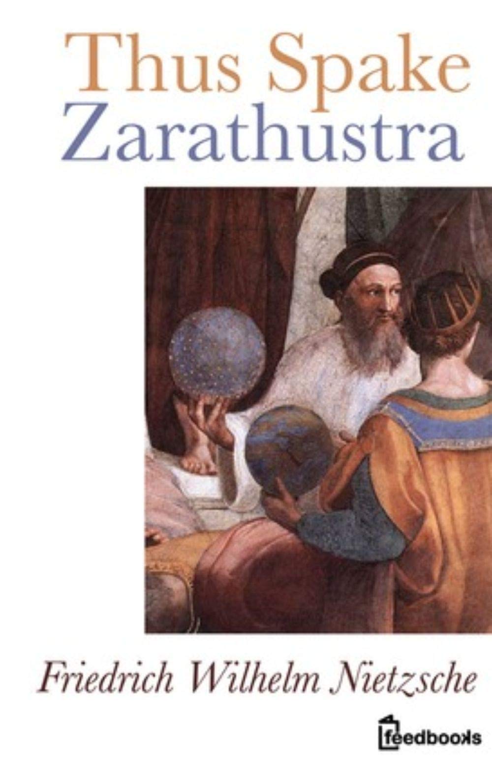 Thus Spake Zarathustra by Friedrich Nietzsche | Goodreads