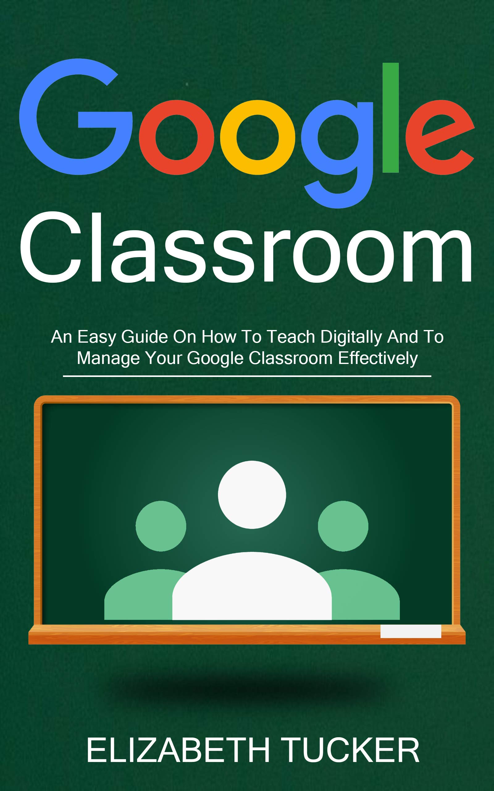 Google Classroom: An Easy Guide On How To Teach Digitally In 2020 And ...