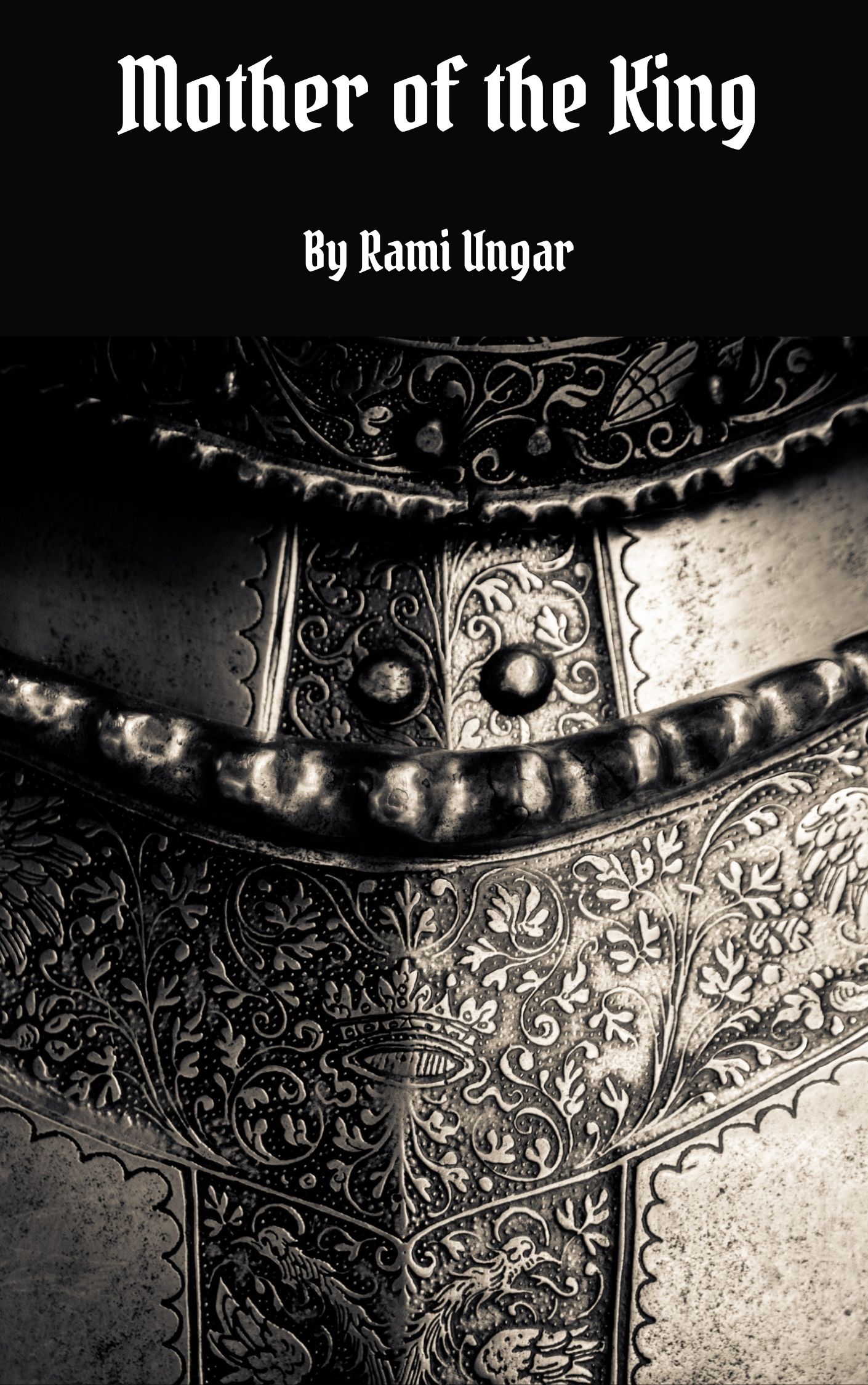 Mother of the King by Rami Ungar | Goodreads