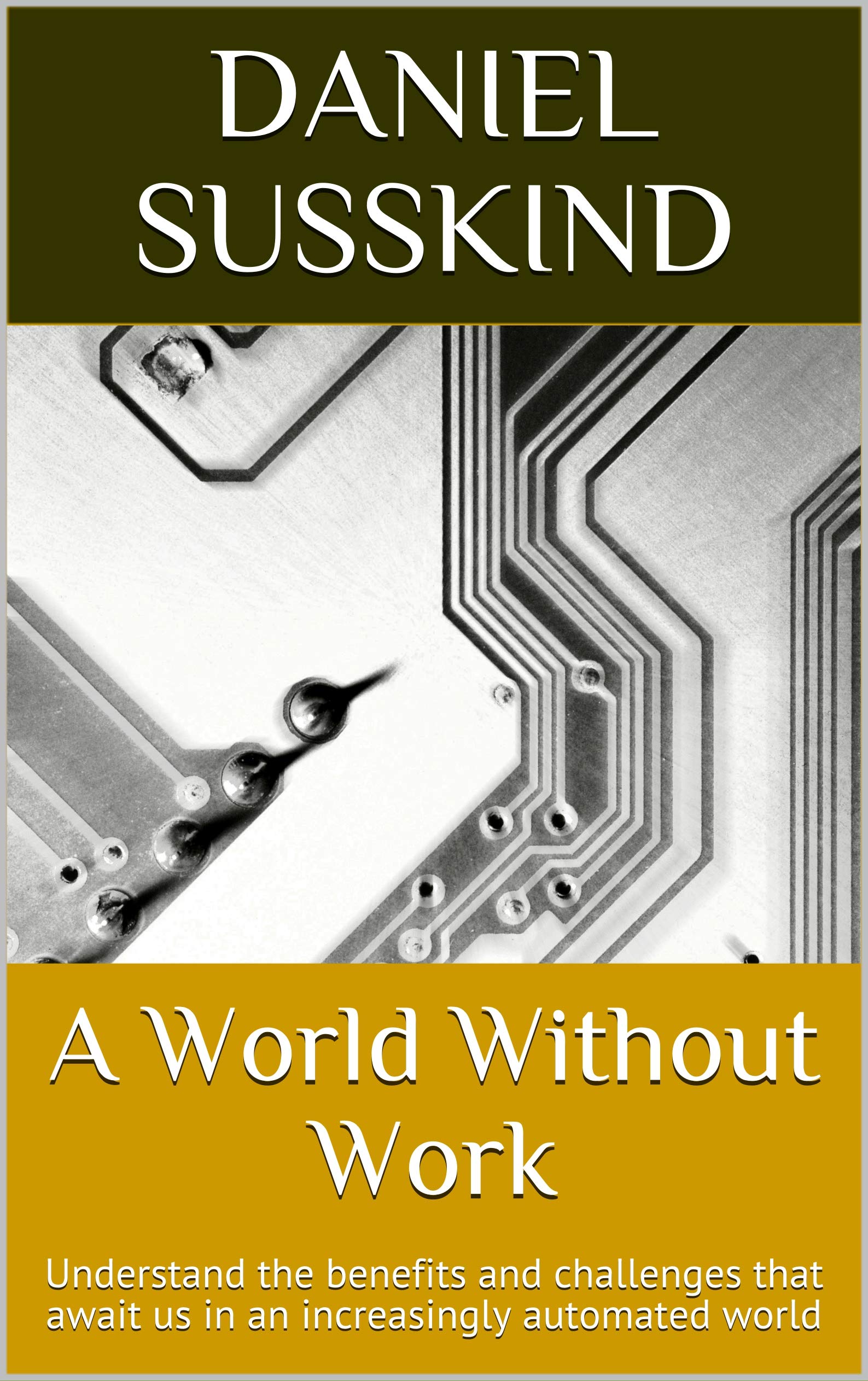 A Summary and Analysis of A World Without Work by Short Reads | Goodreads