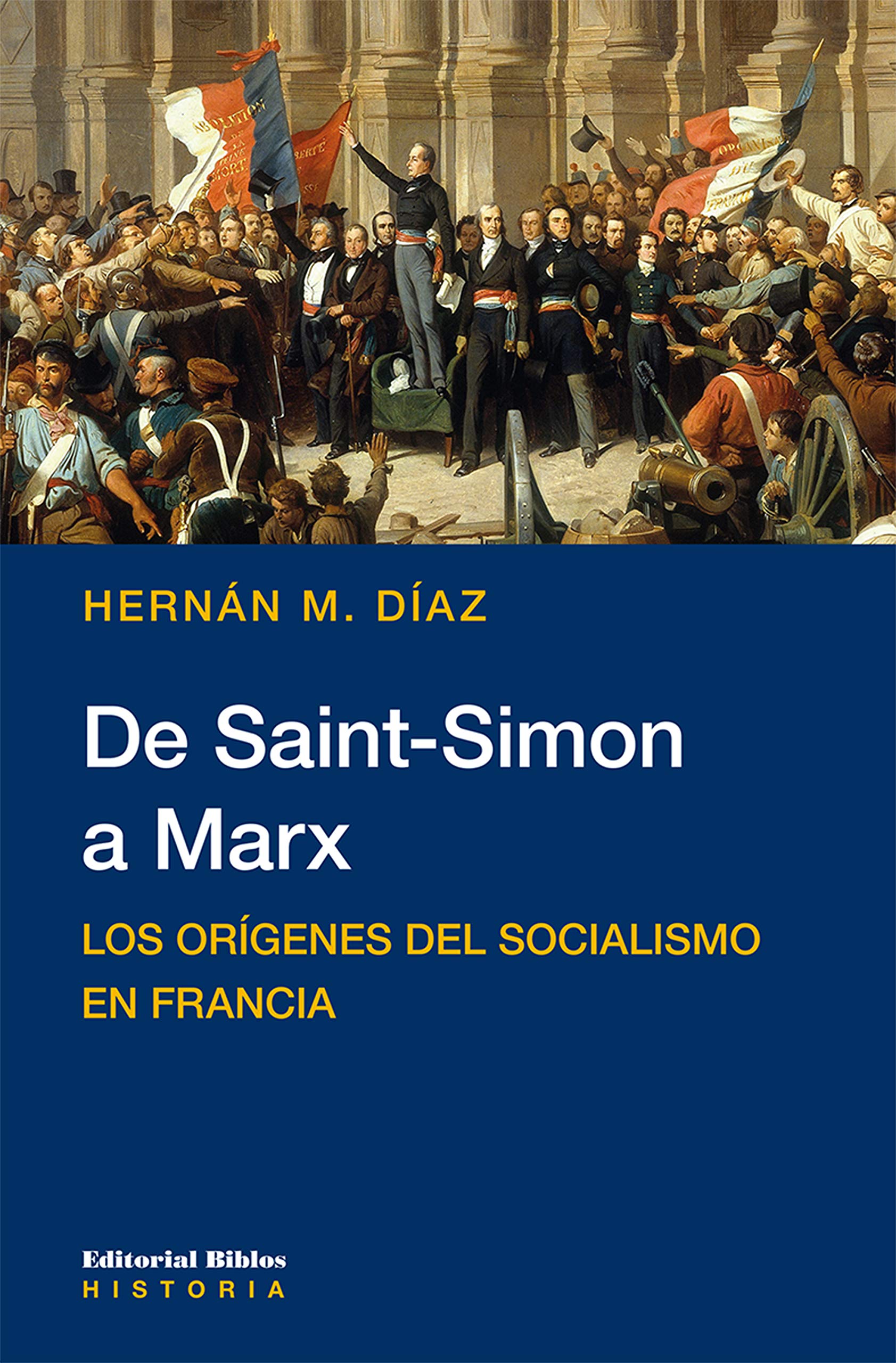 De Saint-Simon a Marx: Los orígenes del socialismo en Francia by Hernan ...