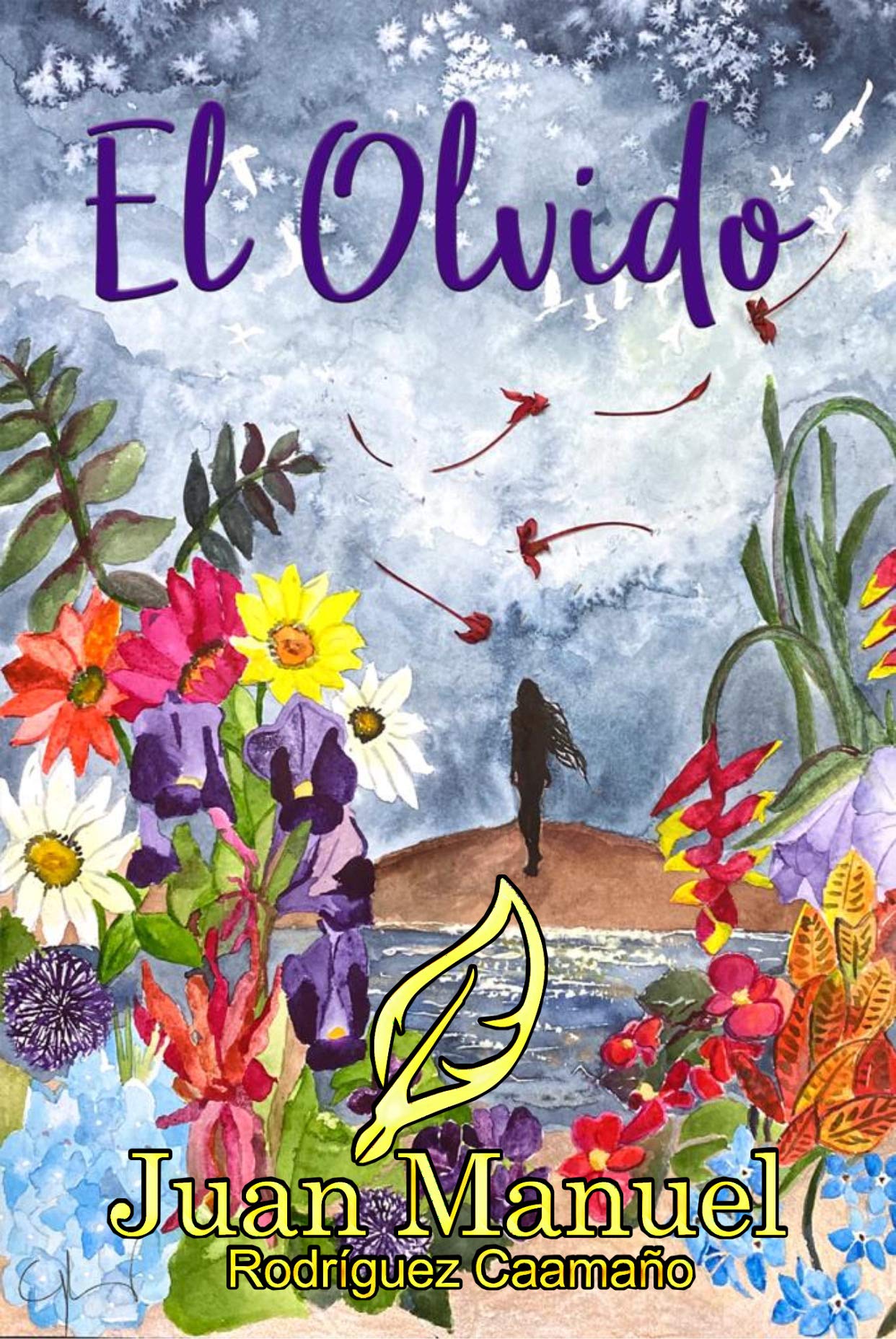 El Olvido (Spanish Edition) by Juan Manuel Rodríguez Caamaño | Goodreads