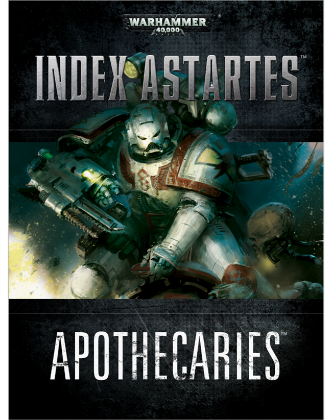 Index Astartes: Apothecaries by Games Workshop | Goodreads