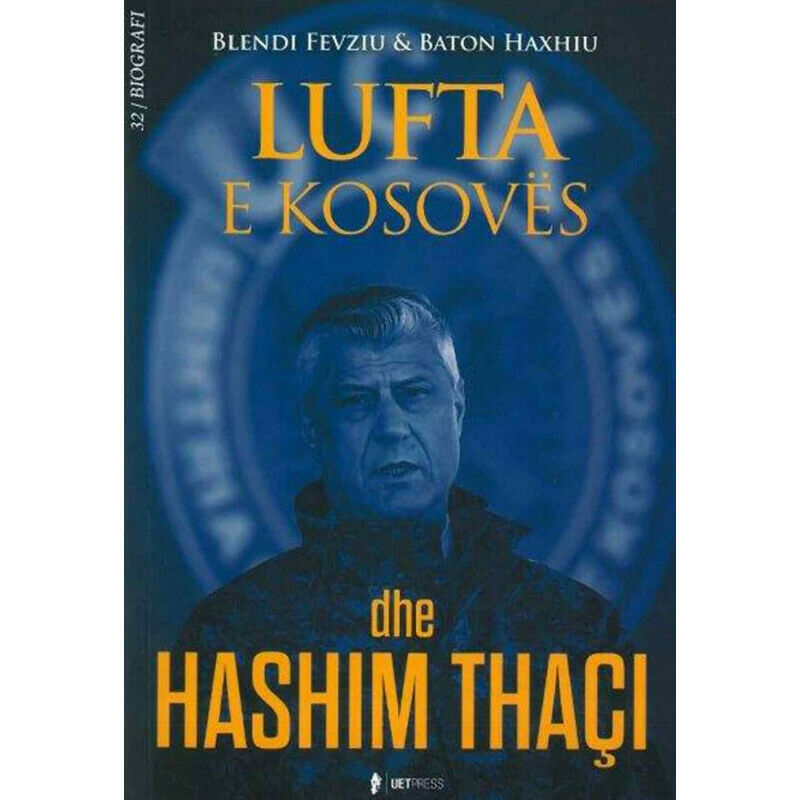 Lufta e Kosovës dhe Hashim Thaçi by Blendi Fevziu | Goodreads