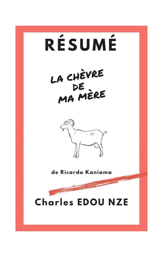 Résumé «La chèvre de ma mère» de Ricardo Kaniama (Pepite Club) by Charles EDOU NZE | Goodreads