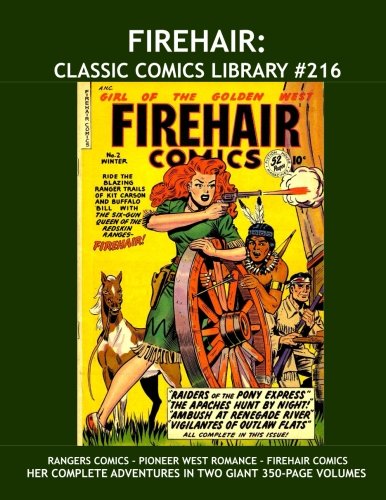 Firehair: Classic Comics Library #216: Good-Girl Western Comic Action ...