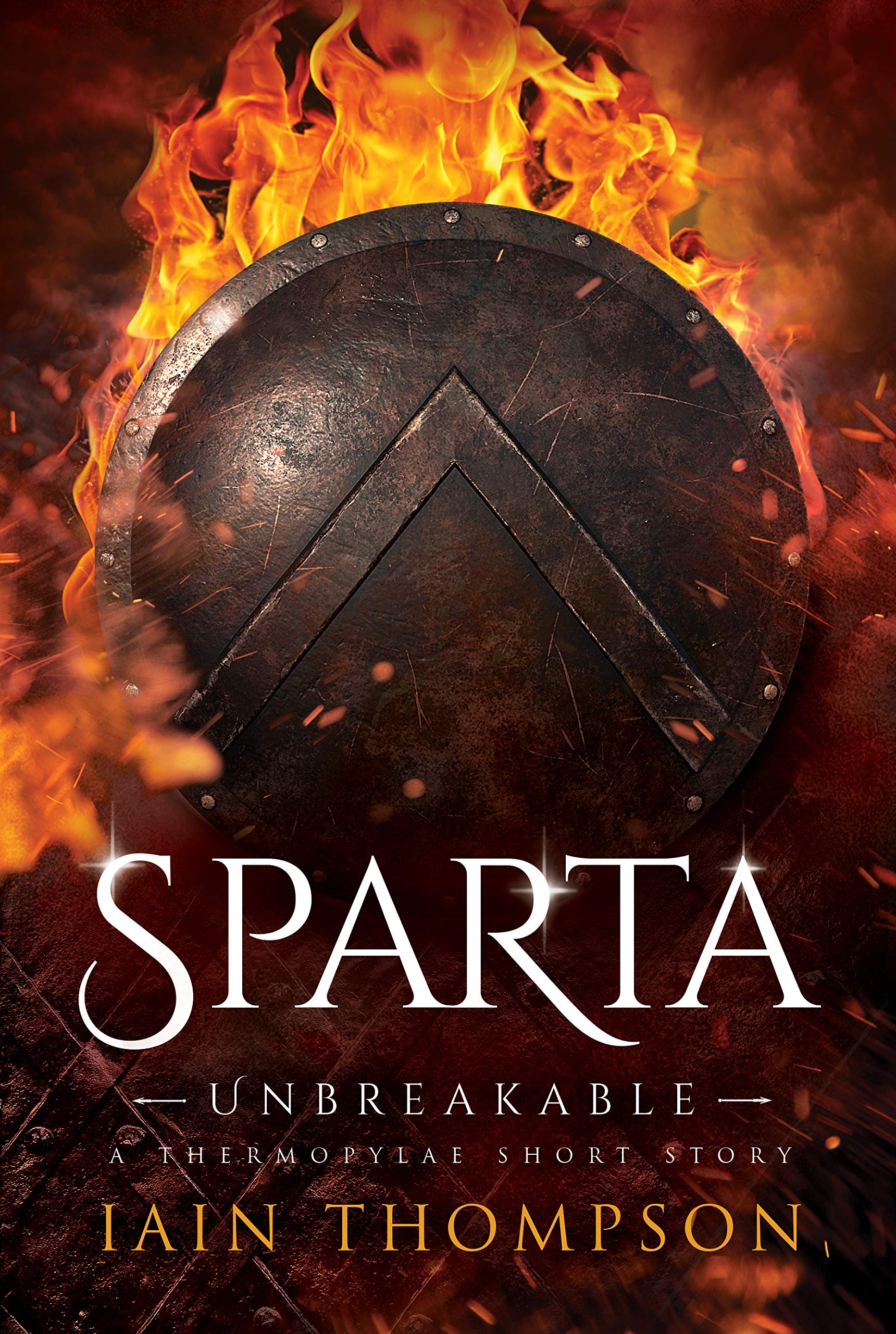 Sparta - Unbreakable: A Thermopylae Short Story by Iain Thompson ...