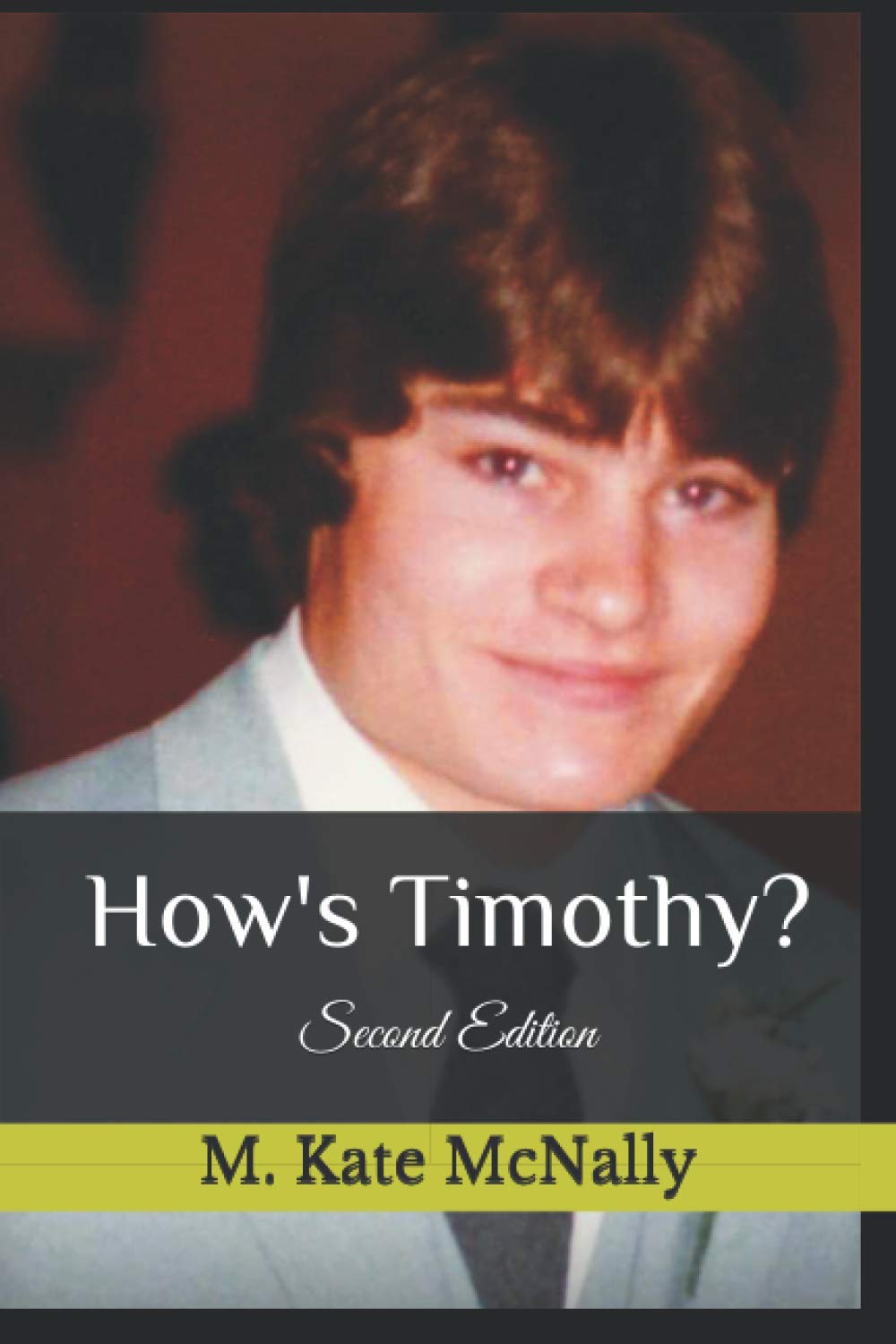 How's Timothy? Second Edition: The heartbreaking story of a beautiful ...