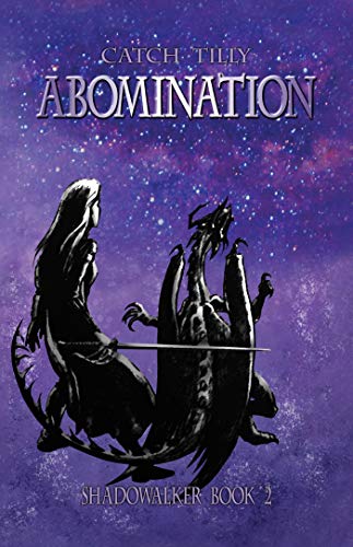 Abomination (Shadowalker #2) by Catch Tilly | Goodreads