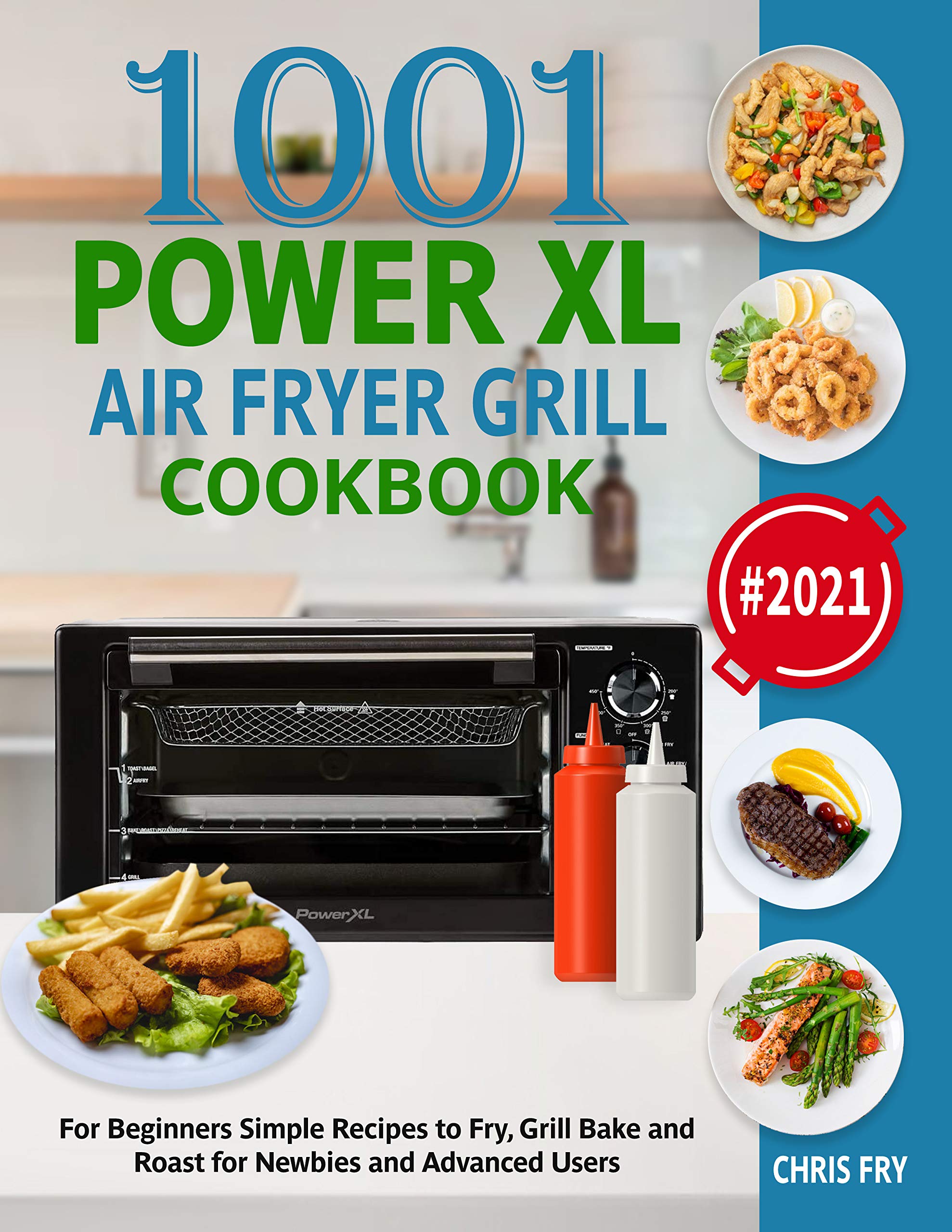 Power XL Air Fryer Grill Cookbook for Beginners 2021: Simple Recipes to ...