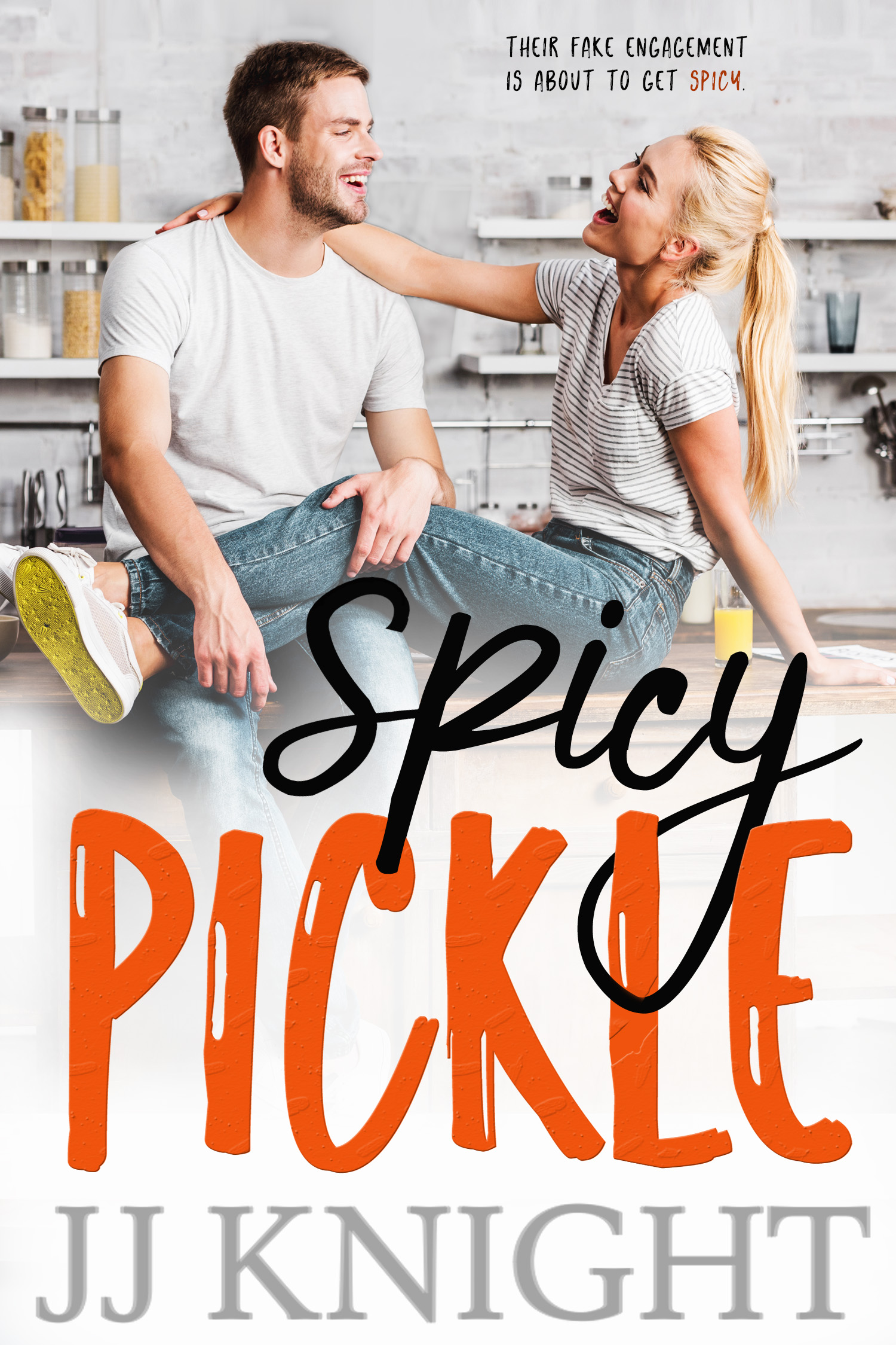 Spicy Pickle by J.J. Knight | Goodreads