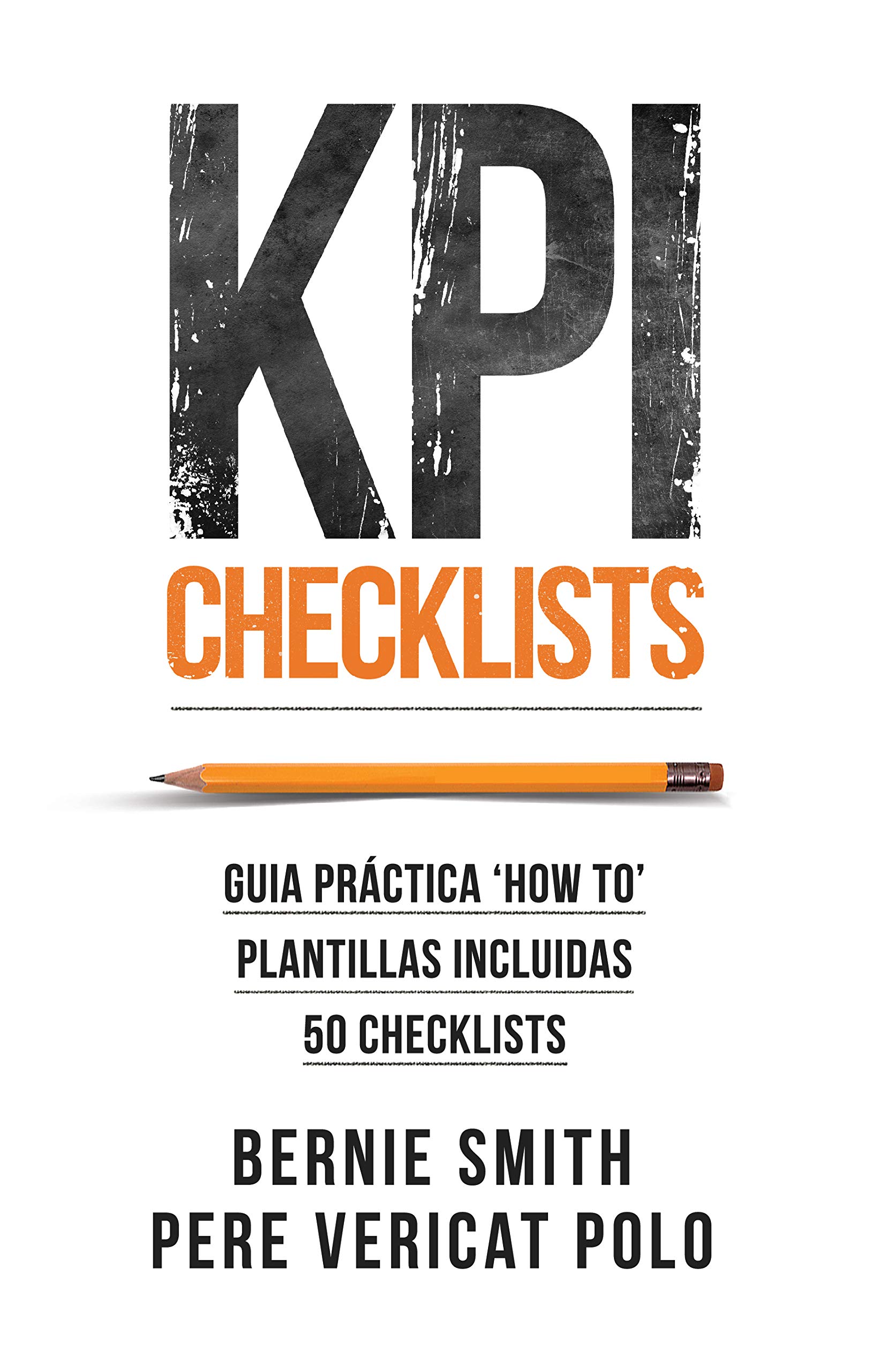 KPI Checklists: Crea KPIs e informes de valor en los que puedas confiar ...