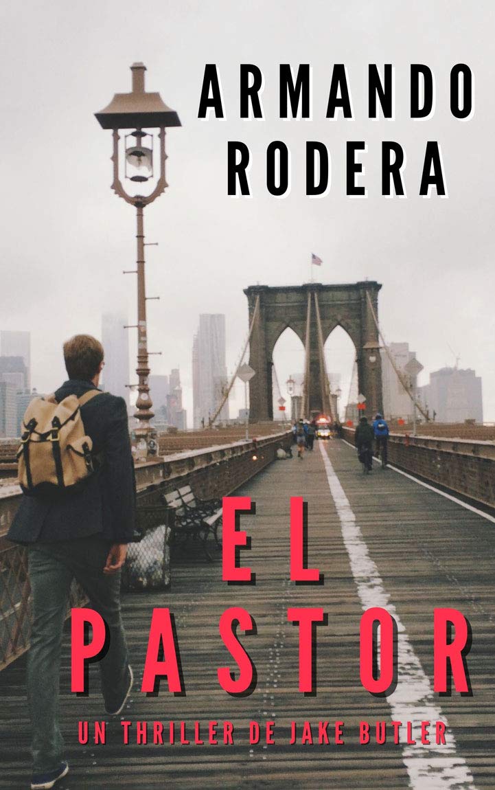 El Pastor (Un thriller de Jake Butler) by Armando Rodera | Goodreads