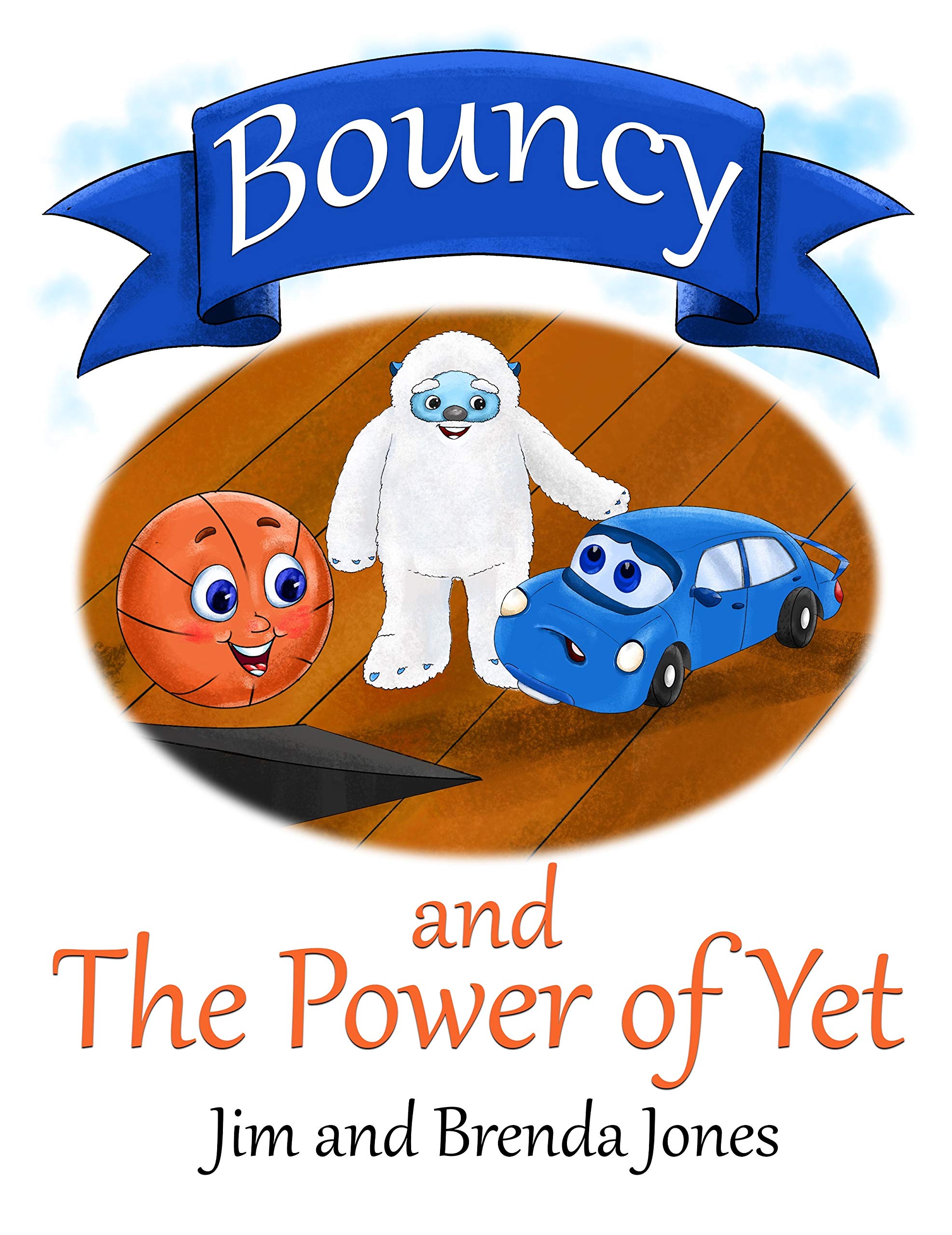 Bouncy and The Power of Yet (Bouncy and Friends Book 2) by Jim Jones ...