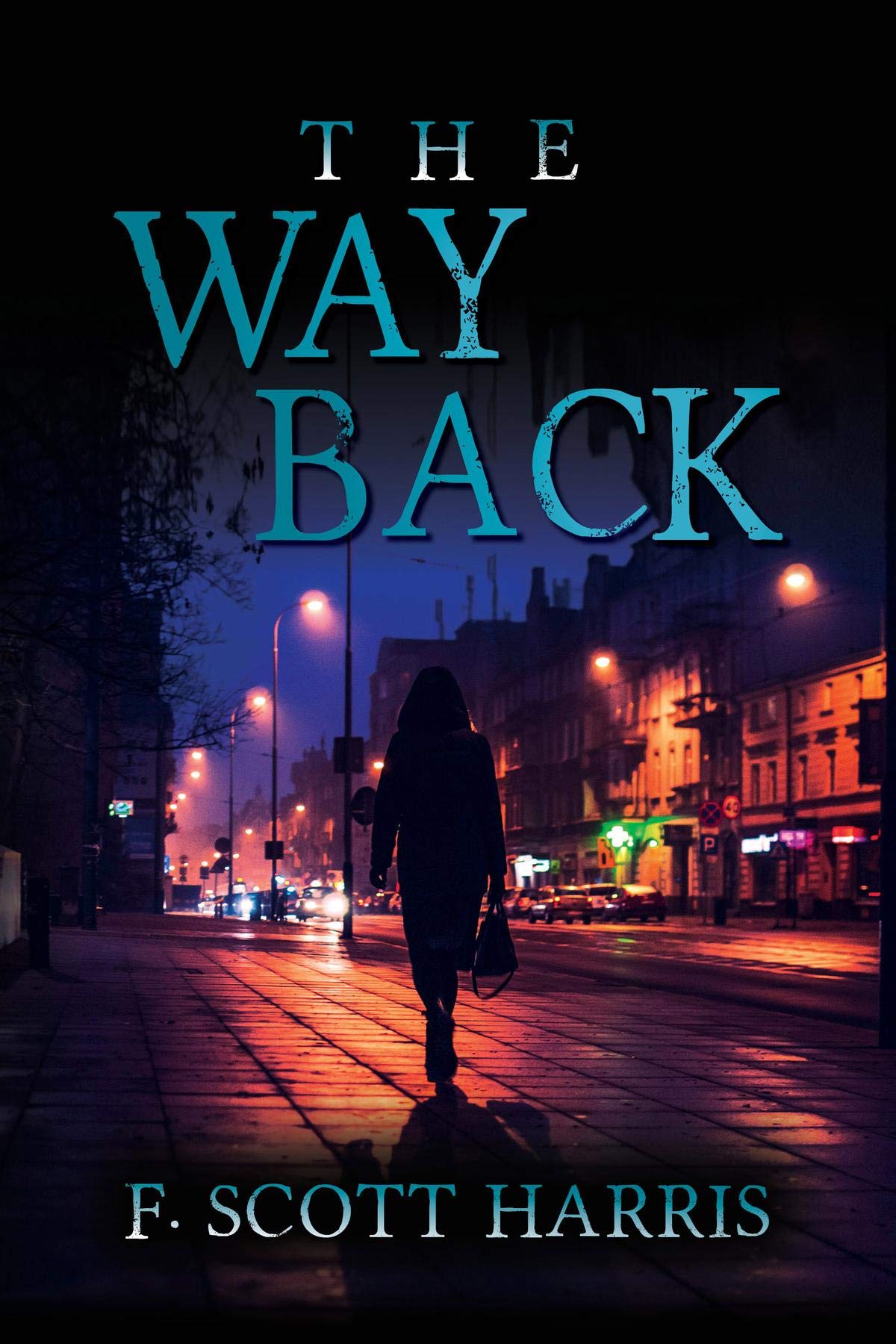 The Way Back by F Scott Harris | Goodreads