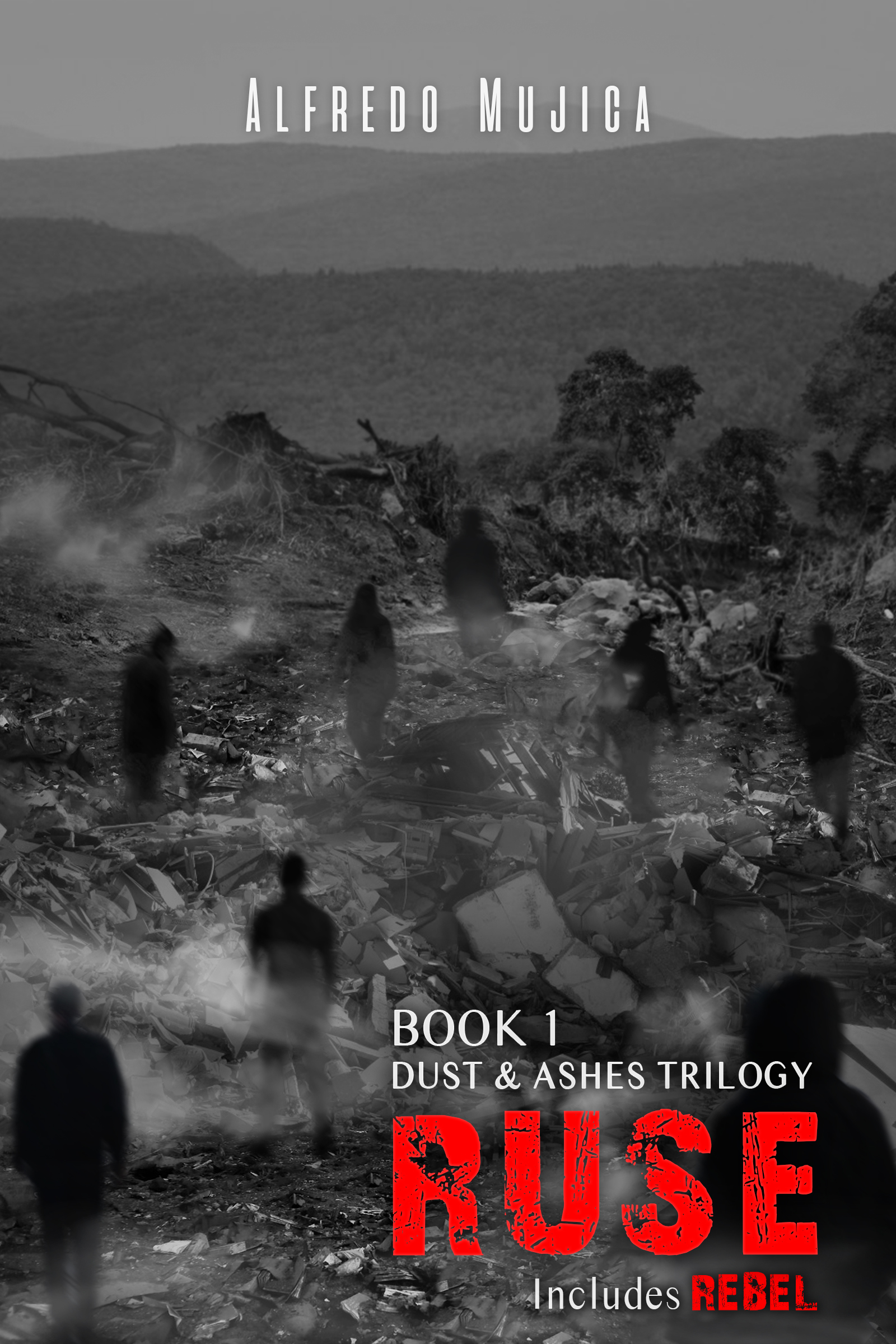 RUSE (Dust & Ashes #1) by Alfredo Mujica | Goodreads