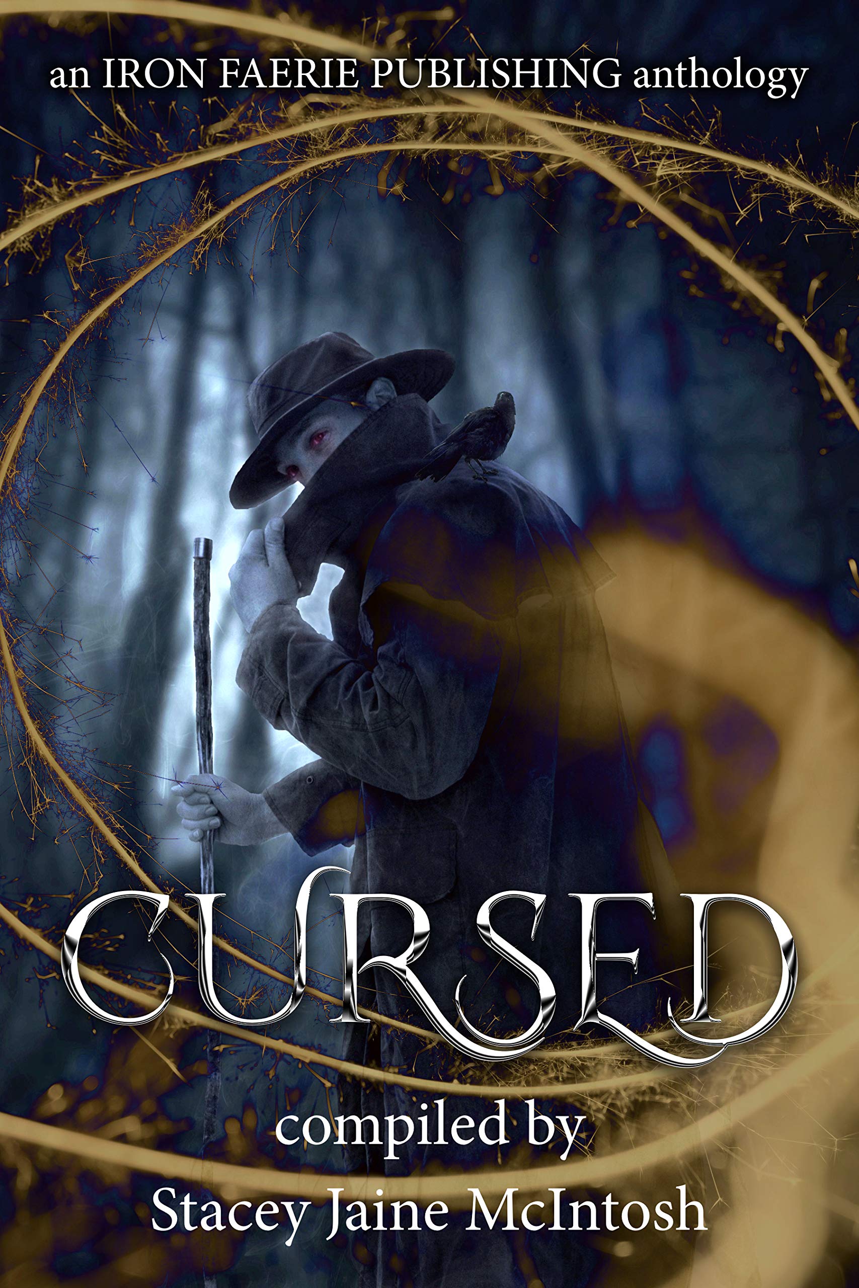 Cursed: A Speculative Fiction Wizards Microfiction Anthology by Iron ...