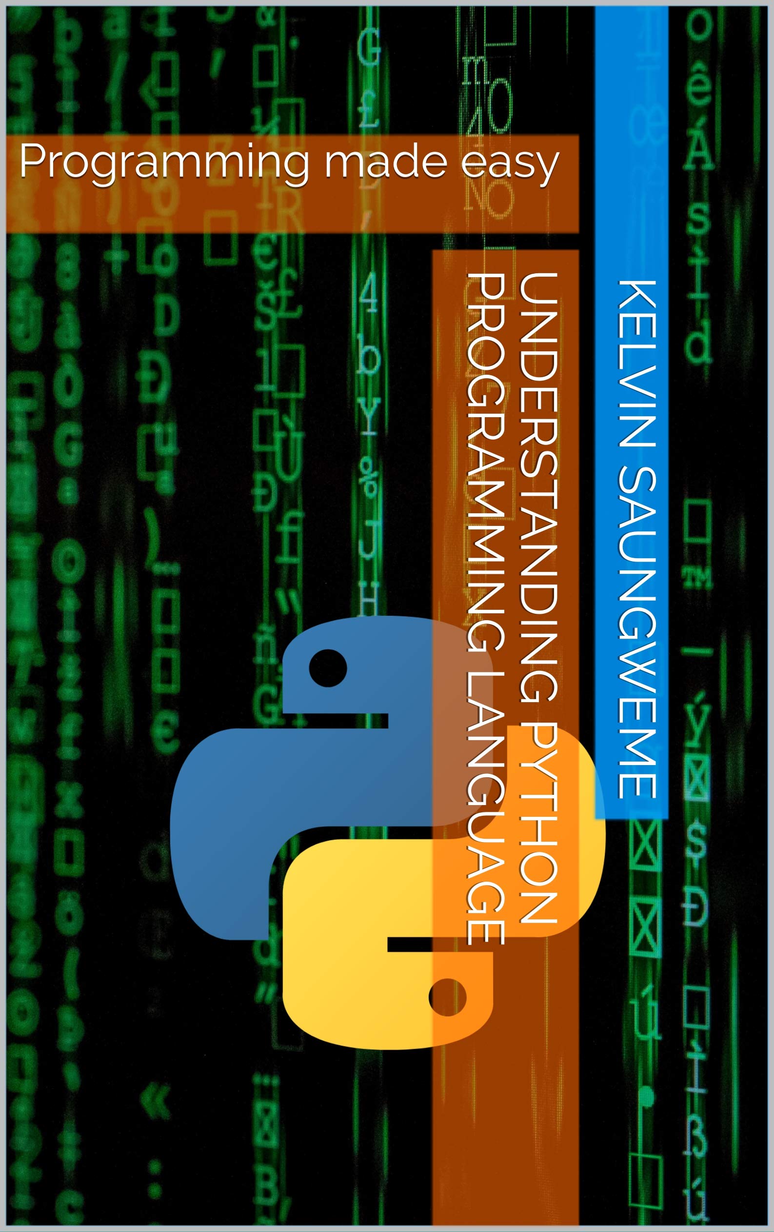 Understanding Python Programming Language Programming Made Easy By