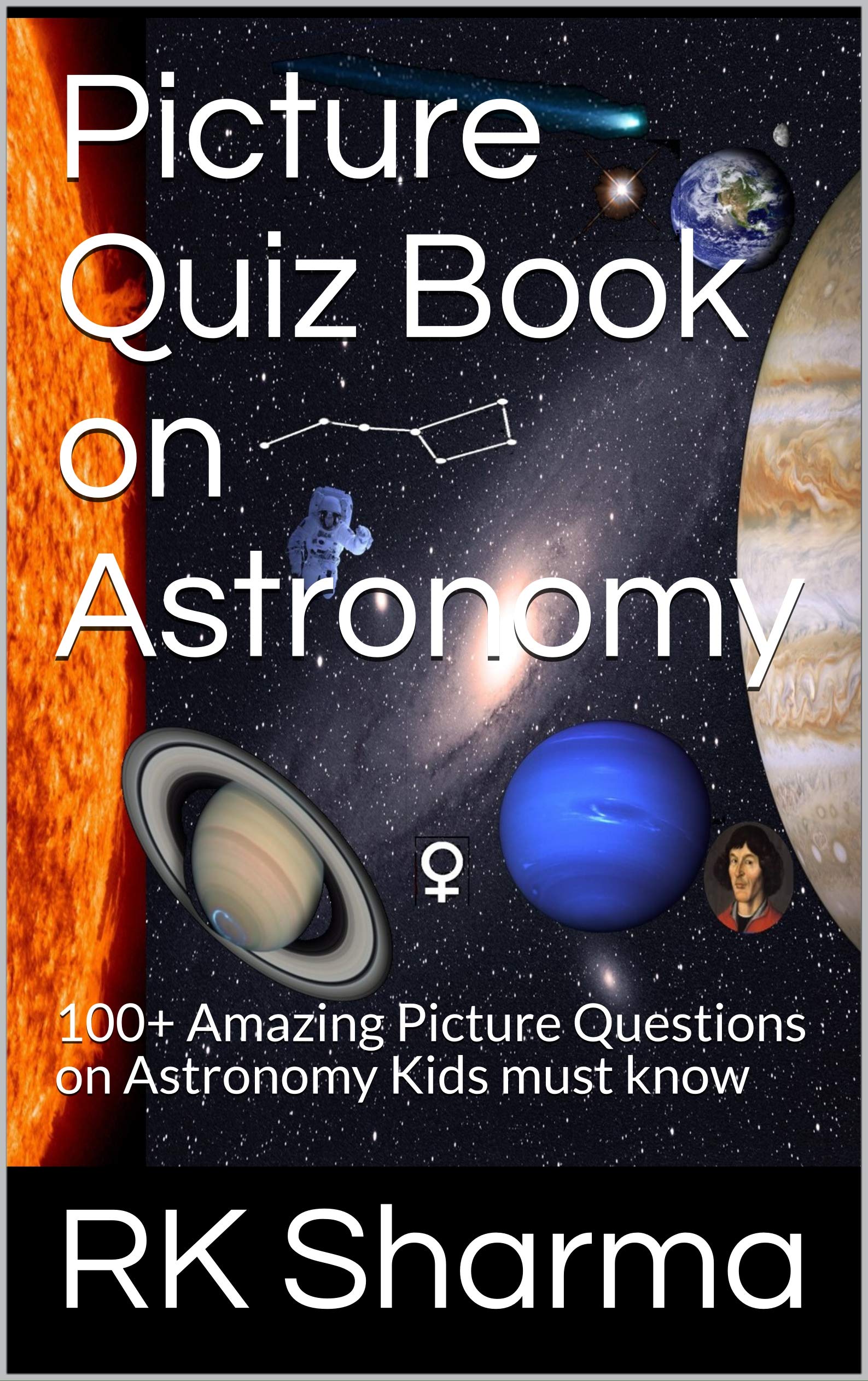 Picture Quiz Book on Astronomy: 100+ Amazing Picture Questions on ...