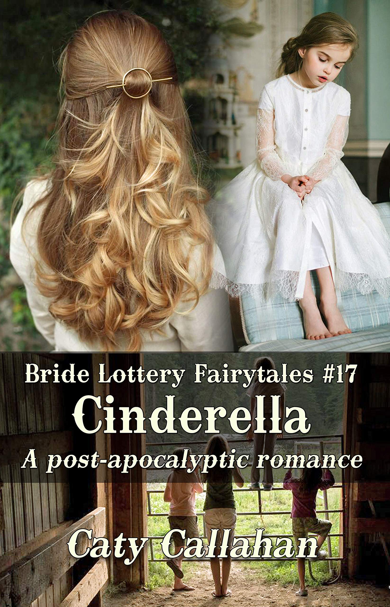 BRIDE LOTTERY FAIRYTALES, BOOK 17: CINDERELLA by Caty Callahan | Goodreads