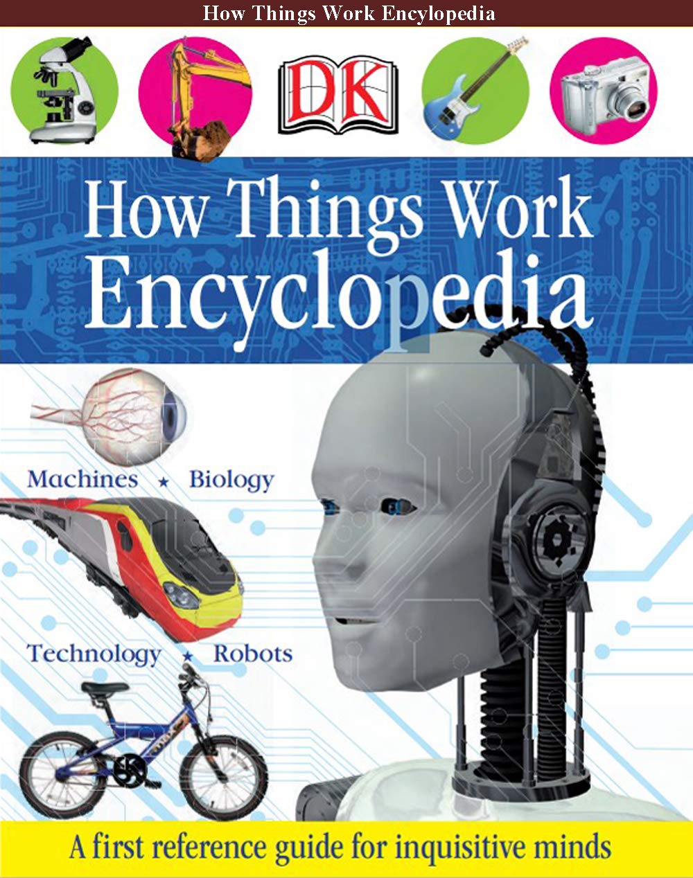 How Things Work Encyclopedia by D.K. Publishing | Goodreads