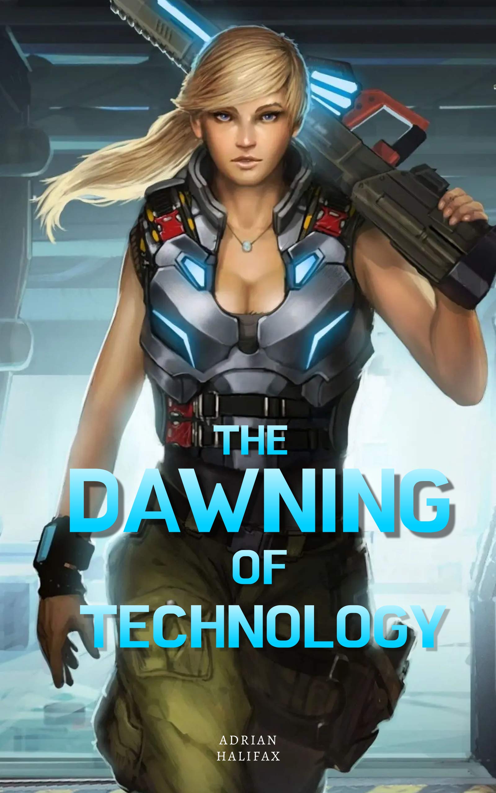 The Dawning of Technology by Adrian Halifax | Goodreads