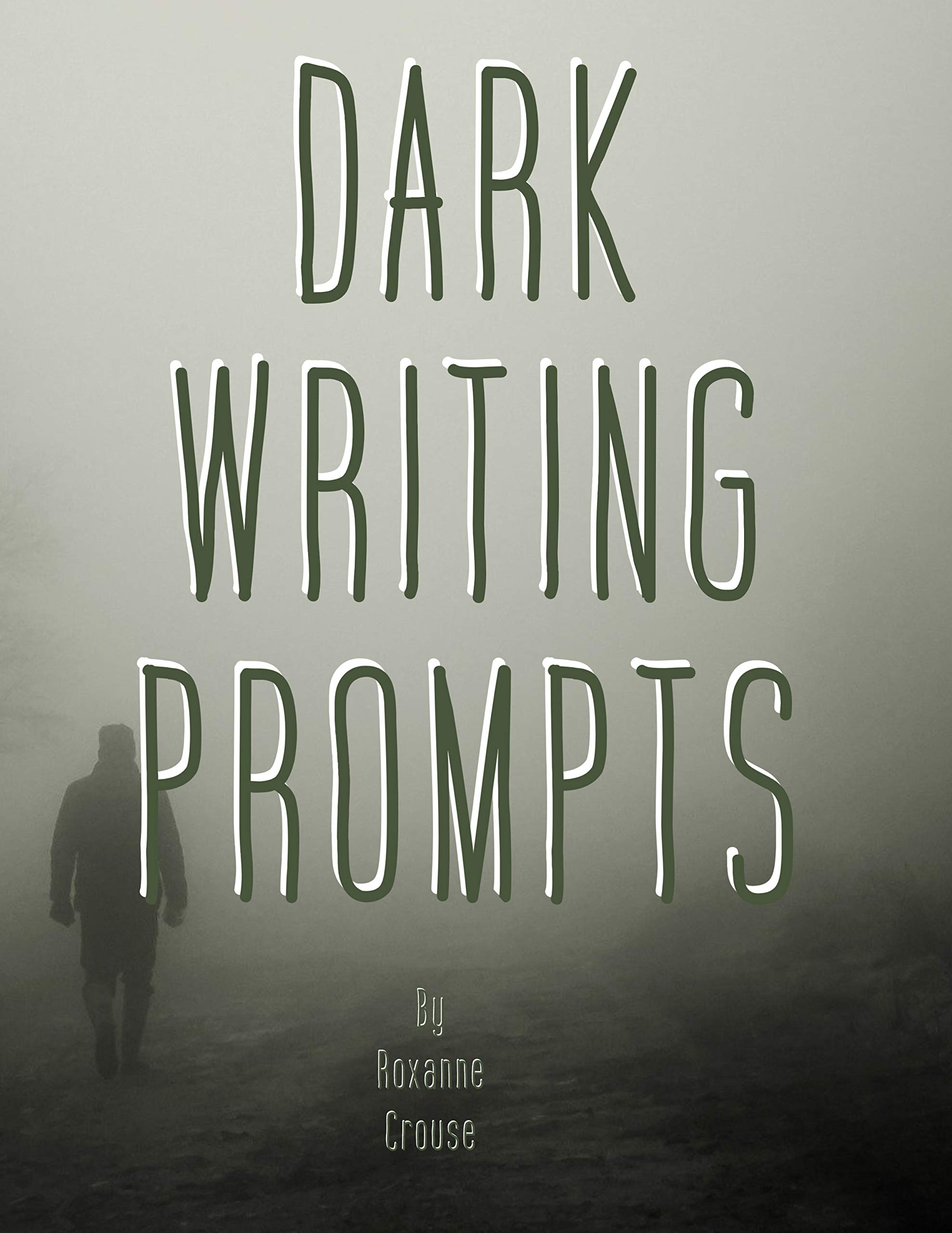 Dark Writing Prompts by Roxanne Crouse | Goodreads