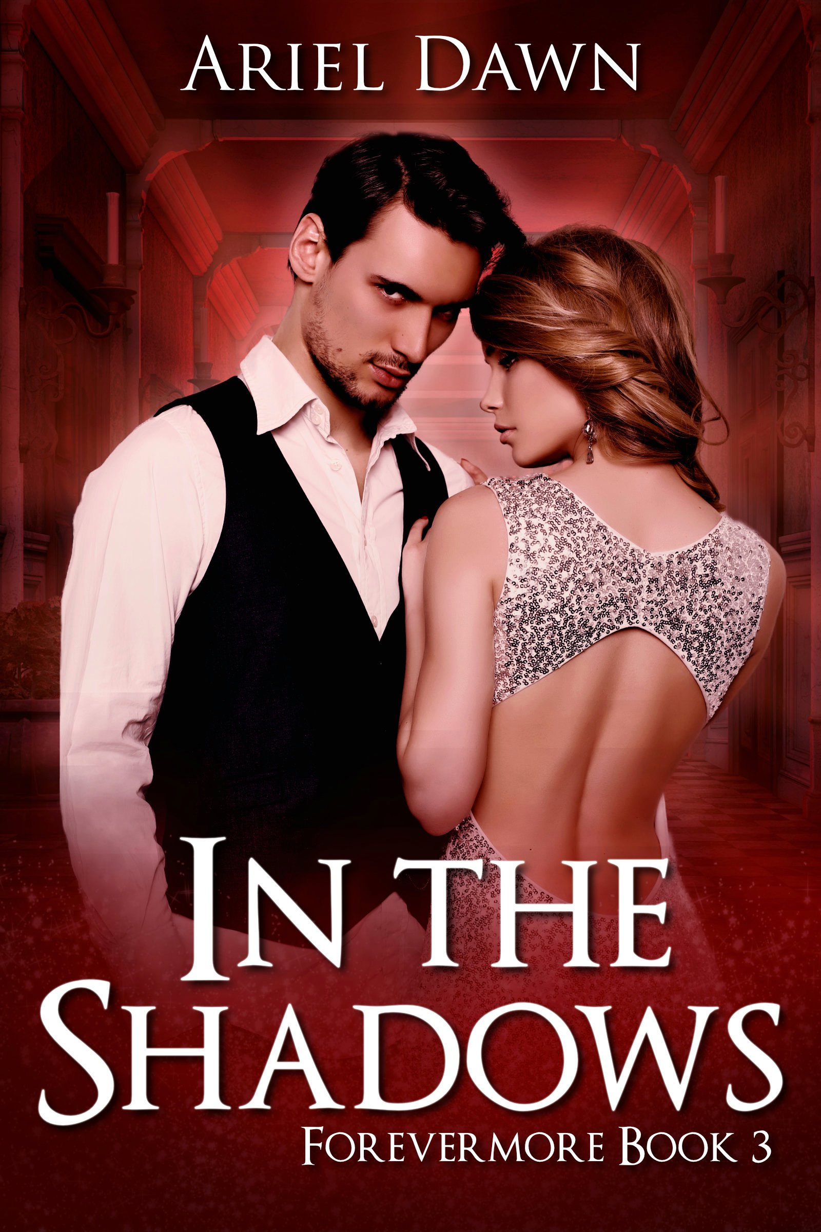 In The Shadows (Forevermore, #3) by Ariel Dawn | Goodreads