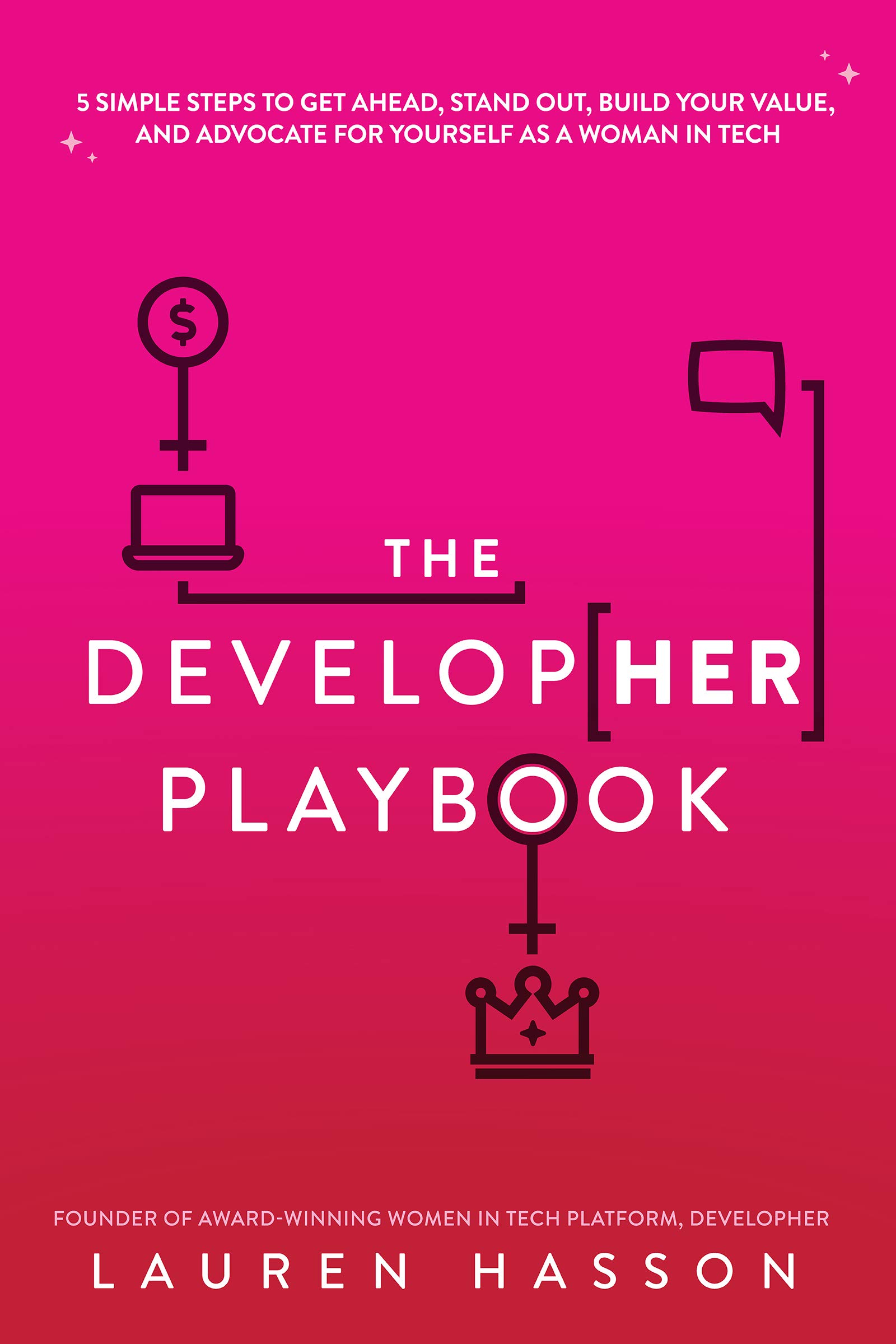 The DevelopHer Playbook: 5 Simple Steps to Get Ahead, Stand Out, Build ...