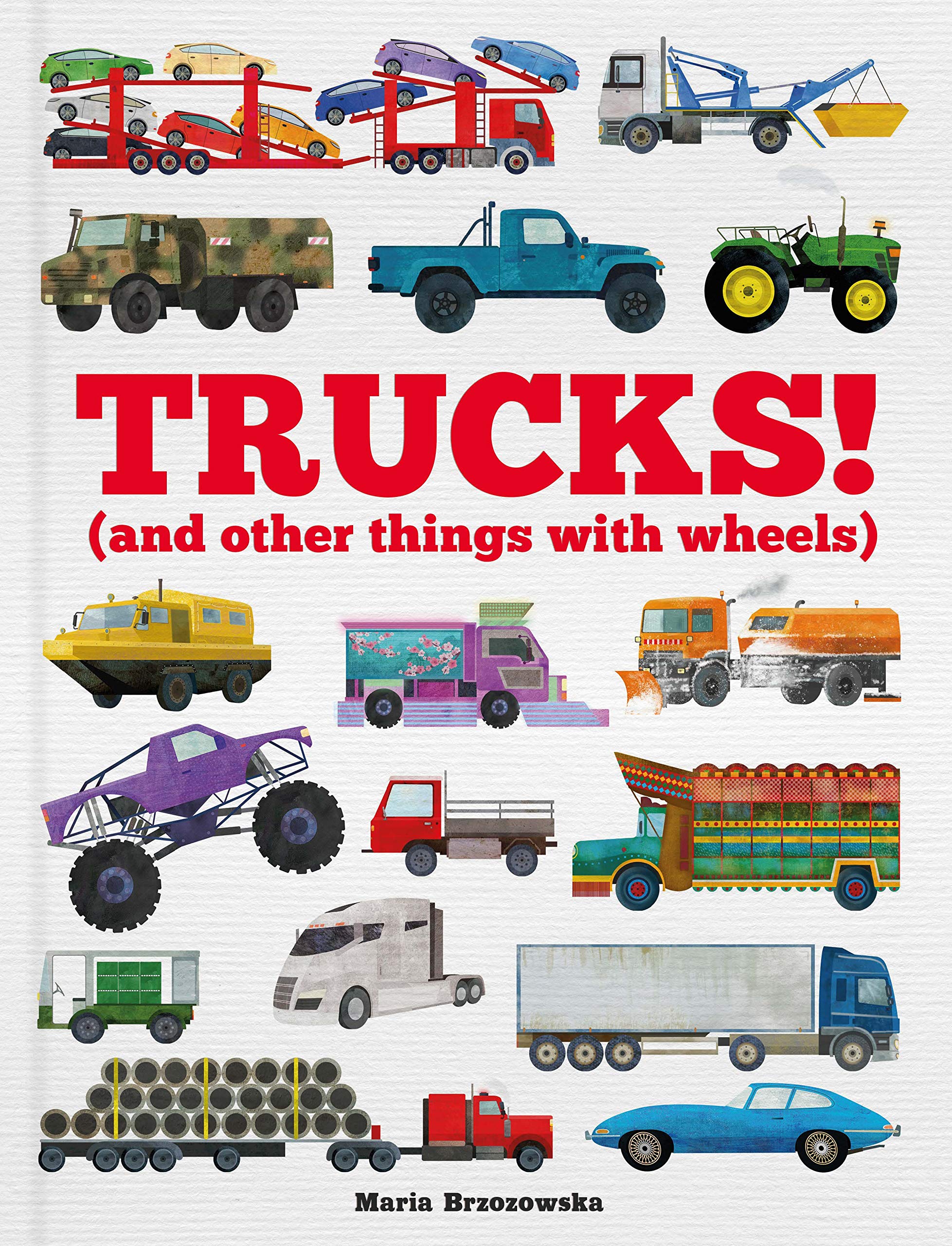 Trucks!: (And Other Things With Wheels) by Welbeck Children's | Goodreads
