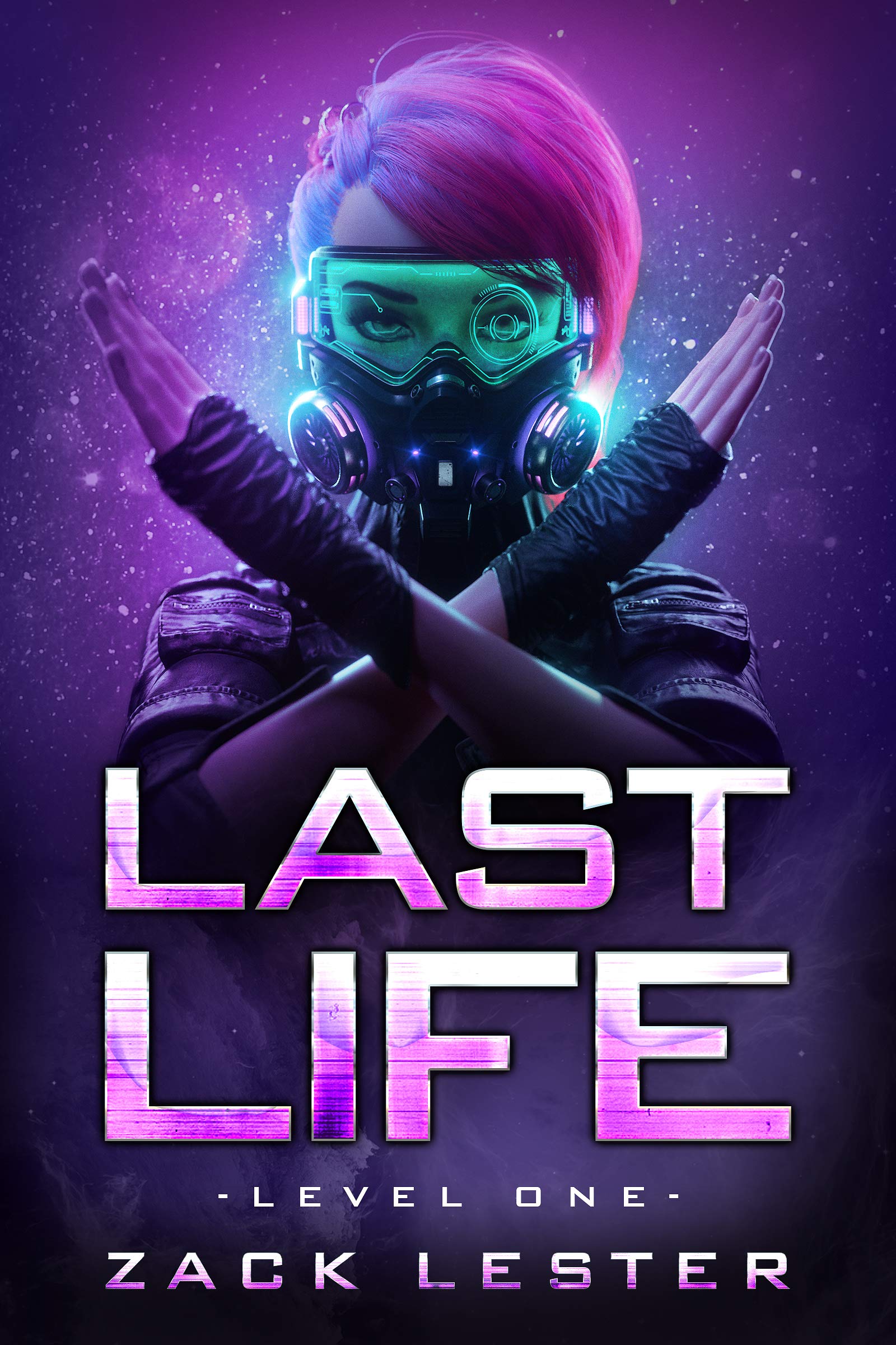 Last Life: Level One by Zack Lester | Goodreads