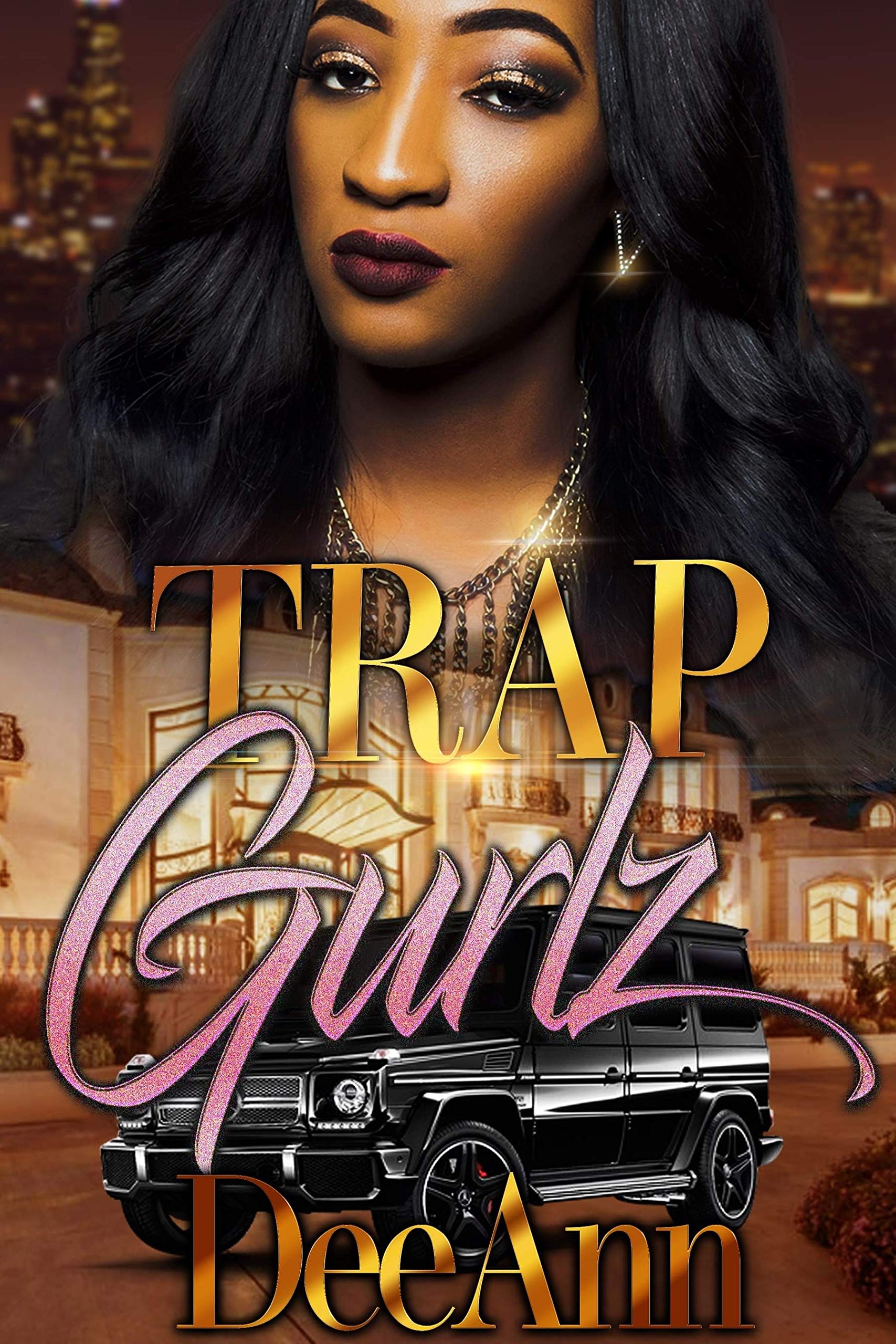 Trap Gurlz by DeeAnn | Goodreads