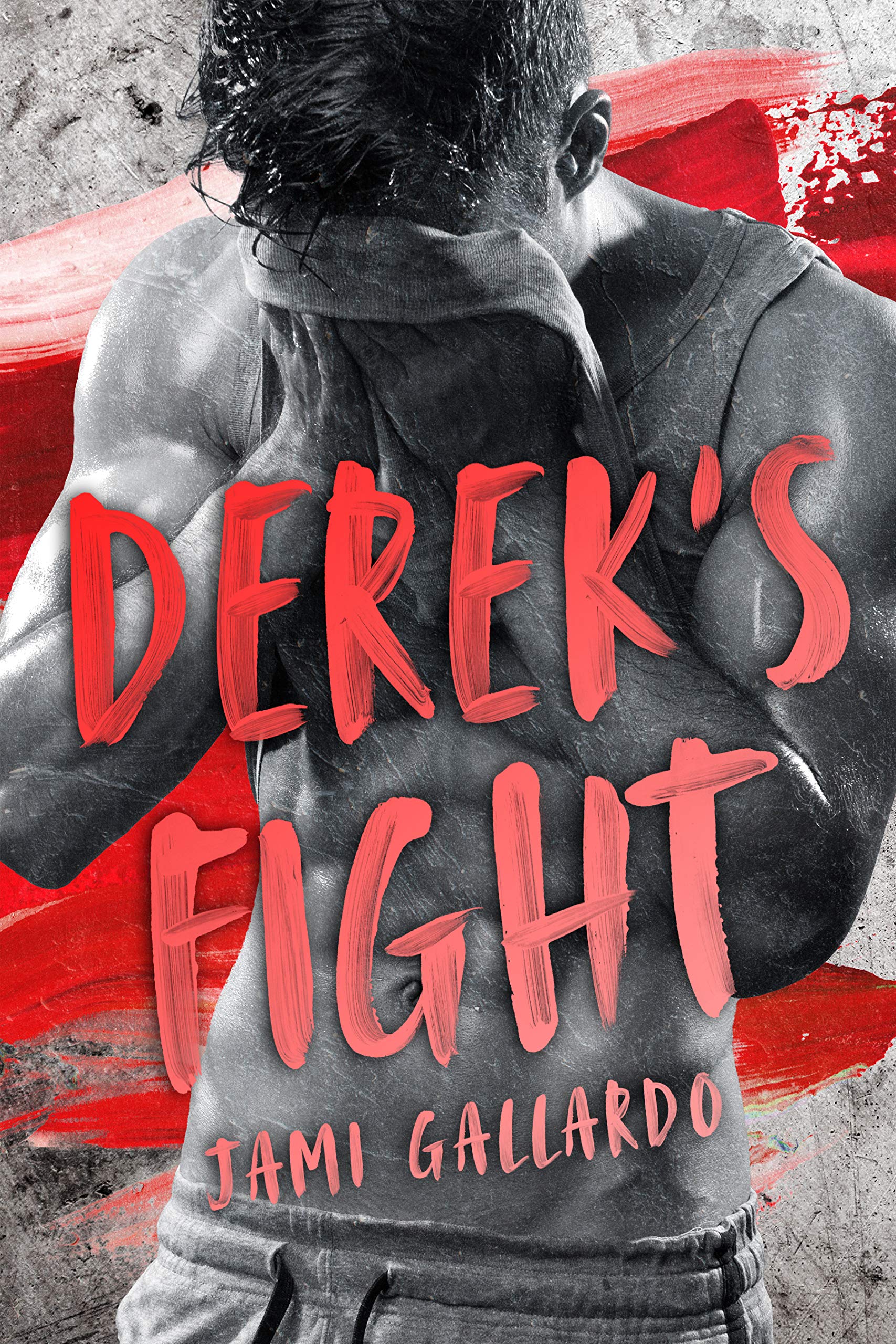 Derek's Fight by Jami Gallardo | Goodreads