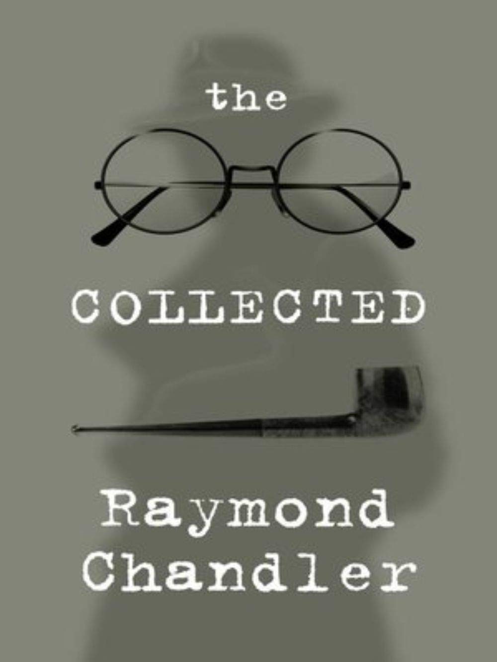 The Collected Raymond Chandler by Raymond Chandler | Goodreads