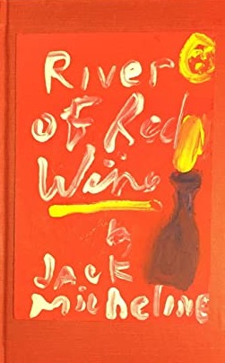 River of Red Wine and Other Poems by Jack Micheline | Goodreads