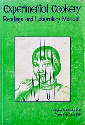 Experimental Cookery: Readings and Laboratory Manual by Virginia S ...