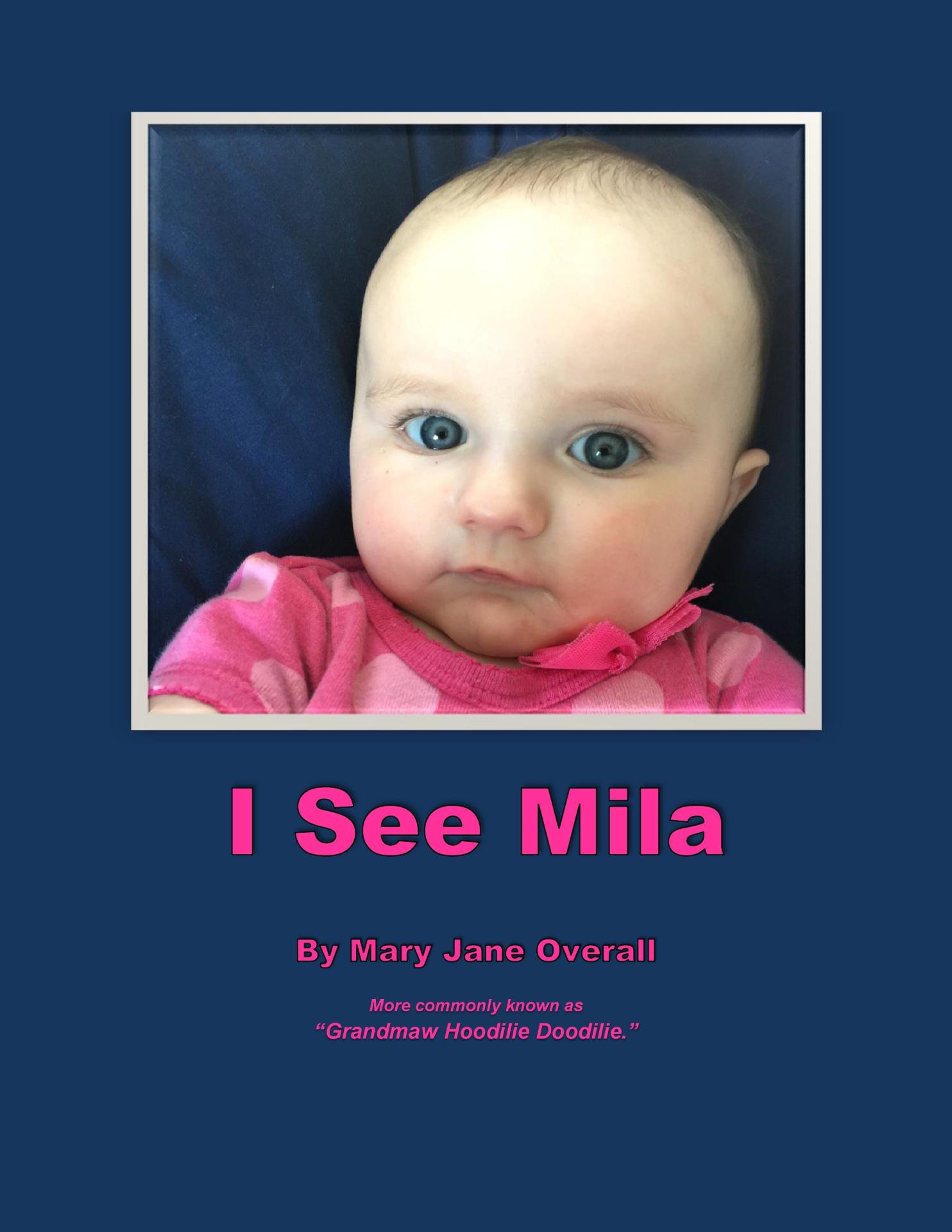 I SEE MILA by Mary Jane Overall | Goodreads