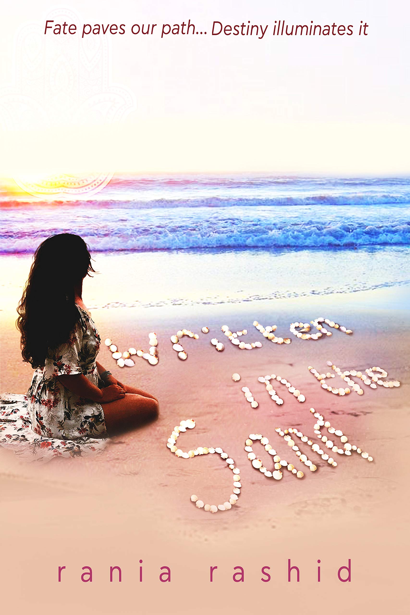 Written in the Sand (Pathways to Destiny Book 1) by Rania Rashid ...