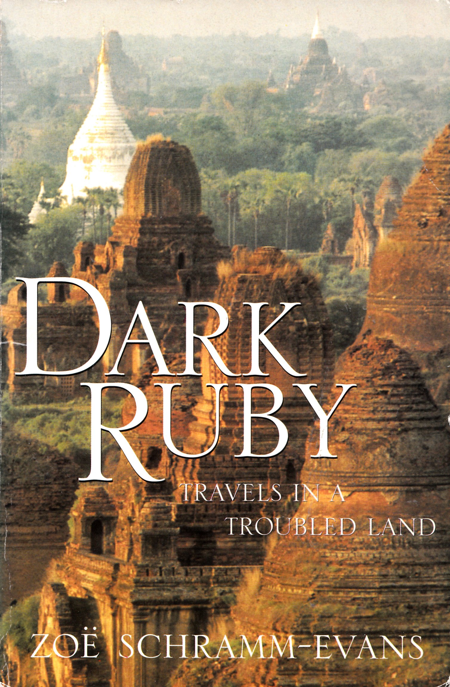 Dark Ruby: Travels in a troubled land by Zoe Schramm-Evans | Goodreads