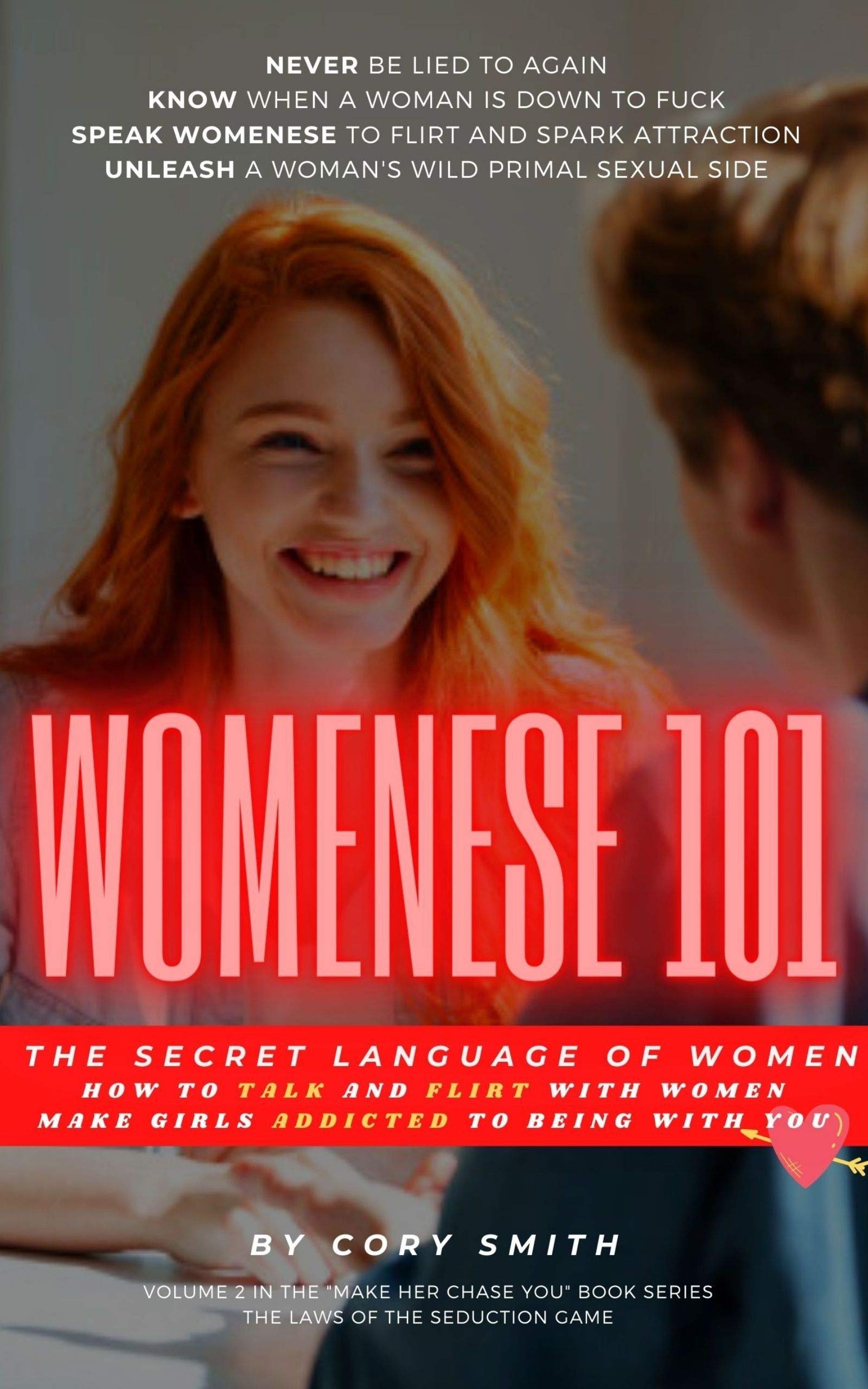 Womanese 101, How to Talk and Flirt with Women: Make Girls Addicted to ...
