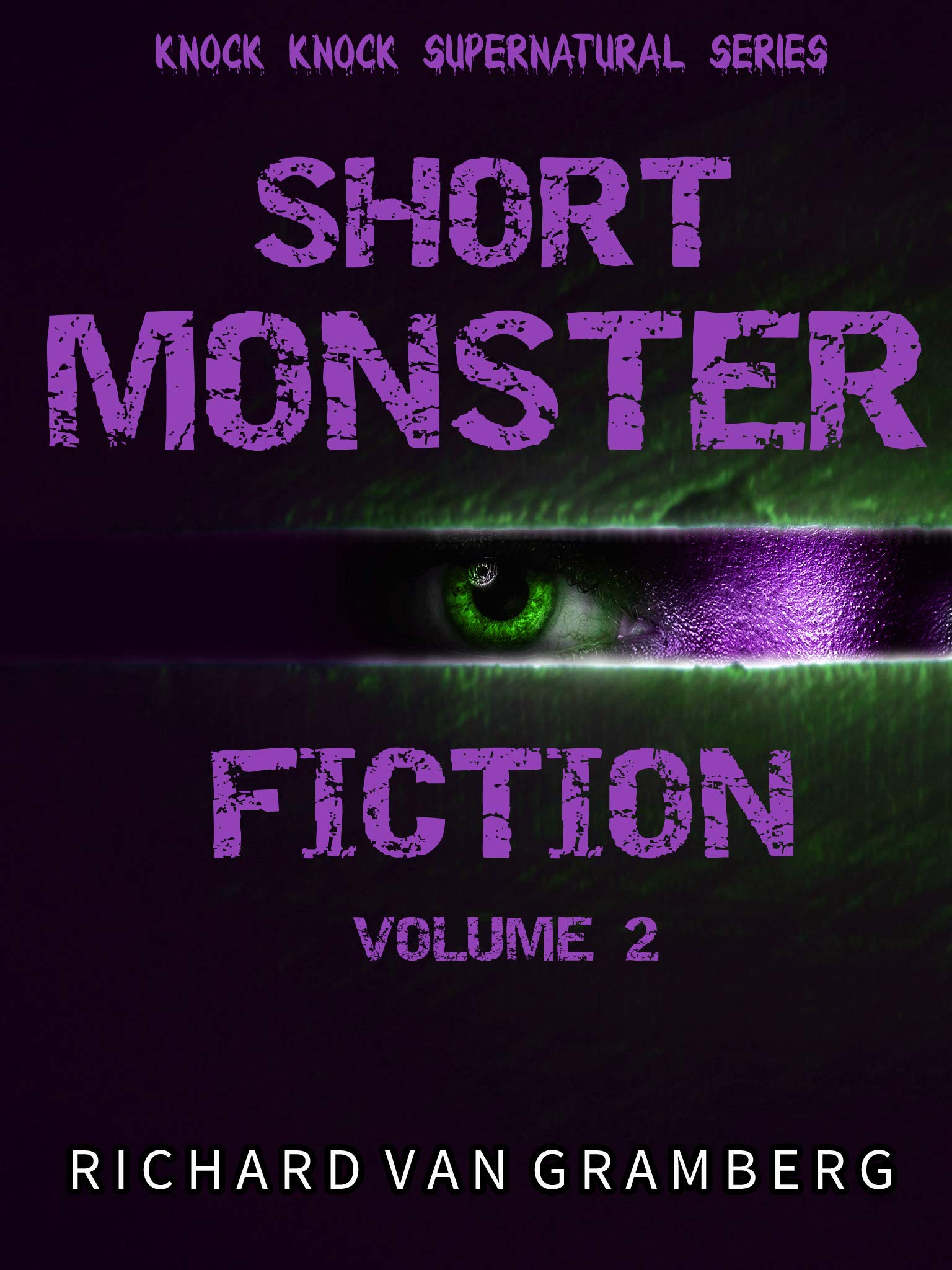 Short Monster Fiction Volume 2: Scary Zombies, Boogeymen, Werewolves ...