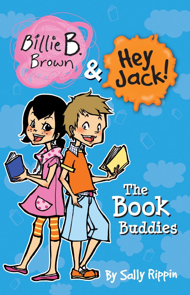 The Book Buddies (Billie B. Brown & Hey Jack!) by Sally Rippin | Goodreads