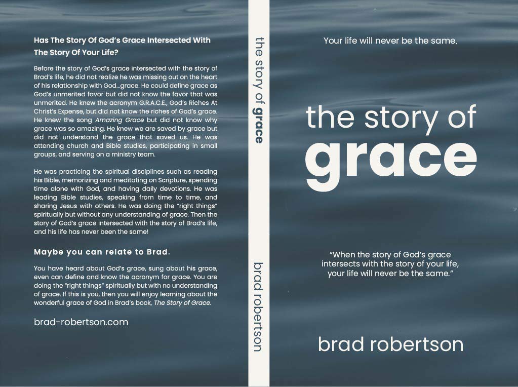 The Story of Grace: Your Life Will Never Be The Same! by Brad Robertson ...