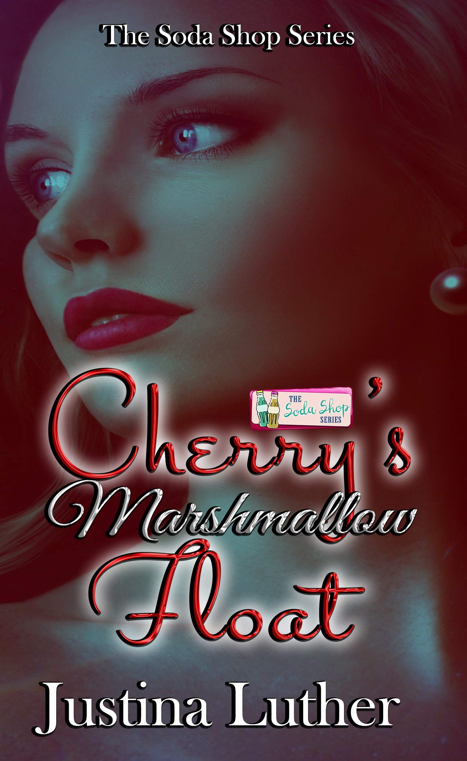 Cherry's Marshmallow Float: A Soda Shop Series Novella by Justina ...