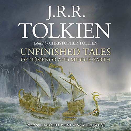 Unfinished Tales of Númenor and Middle-Earth by J.R.R. Tolkien | Goodreads