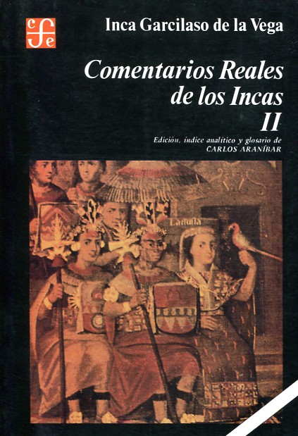 Comentarios Reales de los Incas, II by Inca Garcilaso de la Vega ...