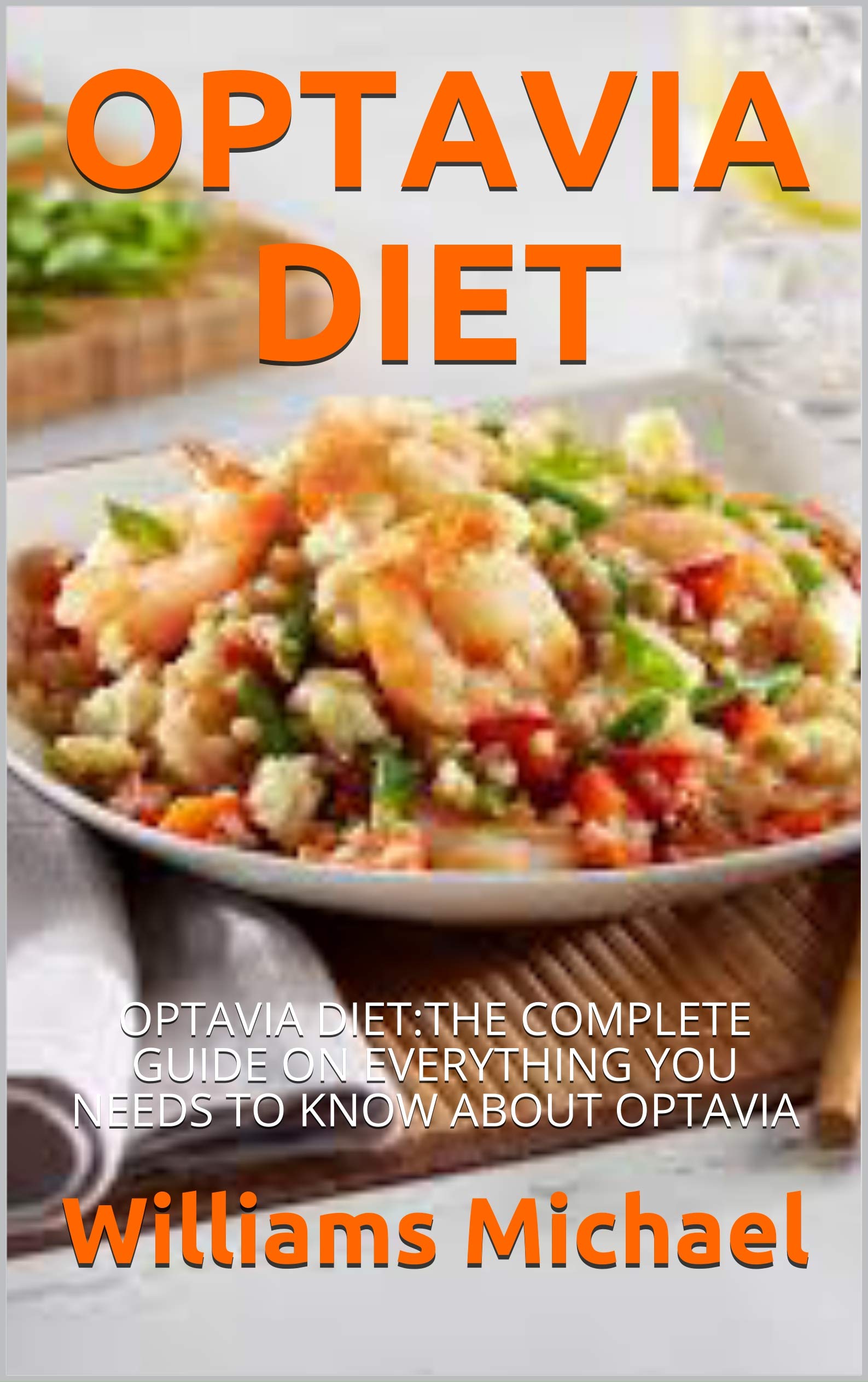 OPTAVIA DIET: OPTAVIA DIET:THE COMPLETE GUIDE ON EVERYTHING YOU NEEDS ...